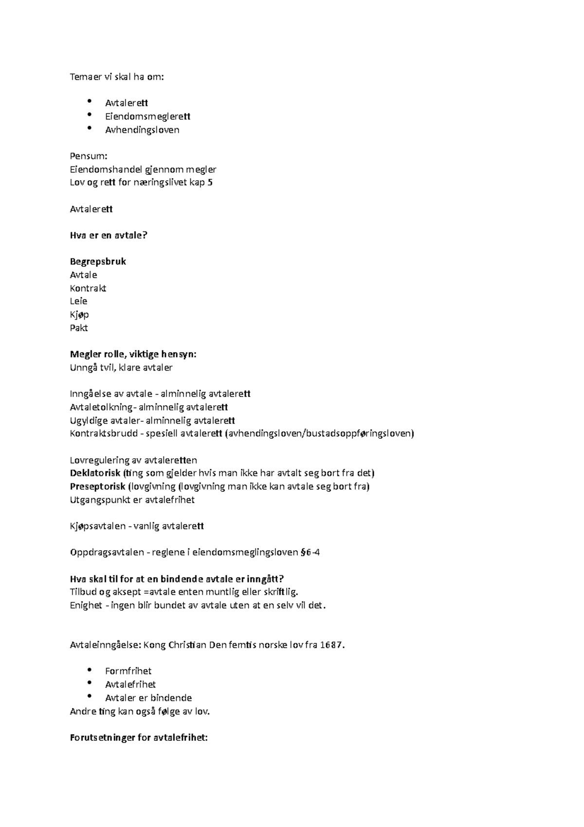 Eiendomsjuss Første forelesning - Temaer vi skal ha om: Avtaleret Eiendomsmegleret - Studocu