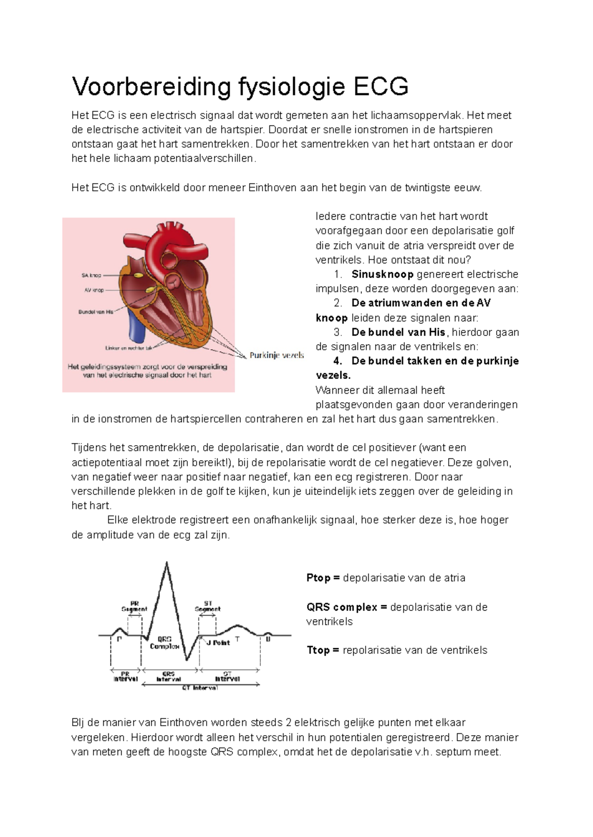 Voorbereiding fysiologie ECG - Het meet de electrische activiteit van ...