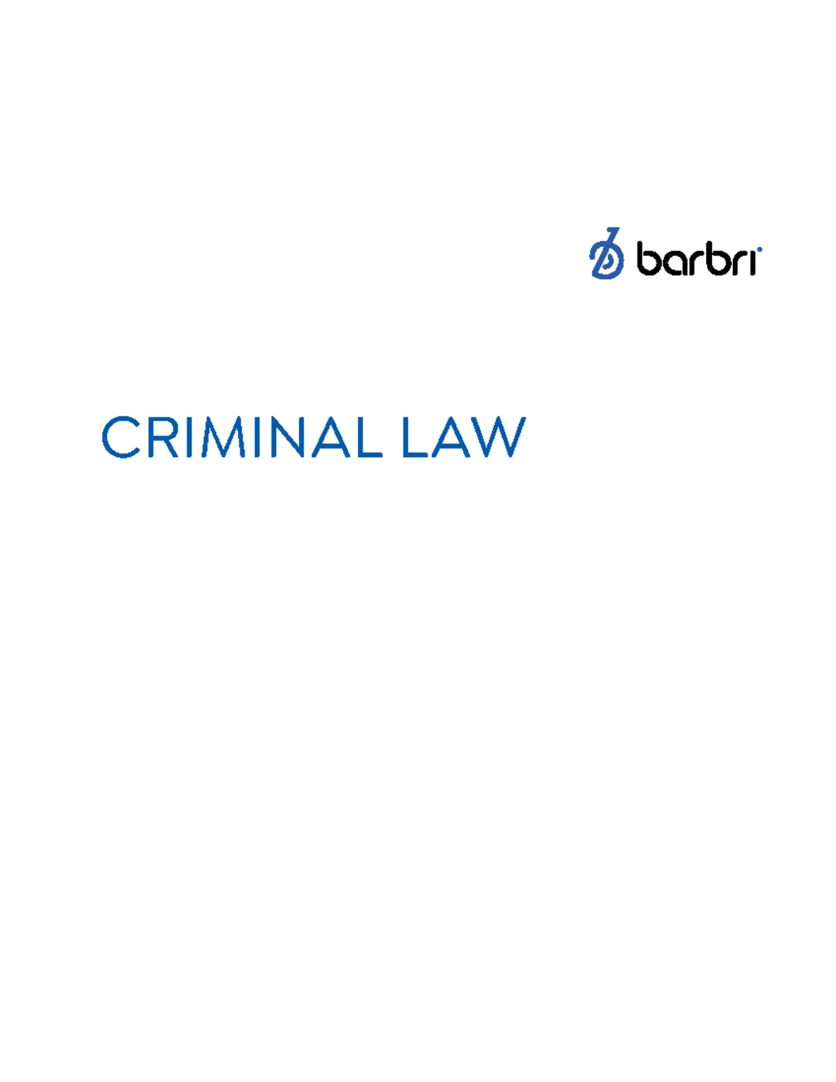 Barbri outline crim - CRIMINAL LAW ii. CRIMINAL LAW CRIMINAL LAW xi ...