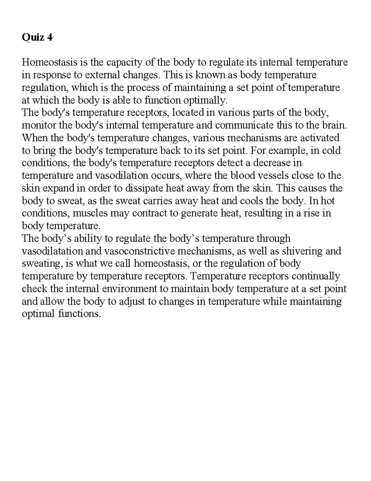 Quiz 4 - khkkk - Quiz 4 Homeostasis is the capacity of the body to ...