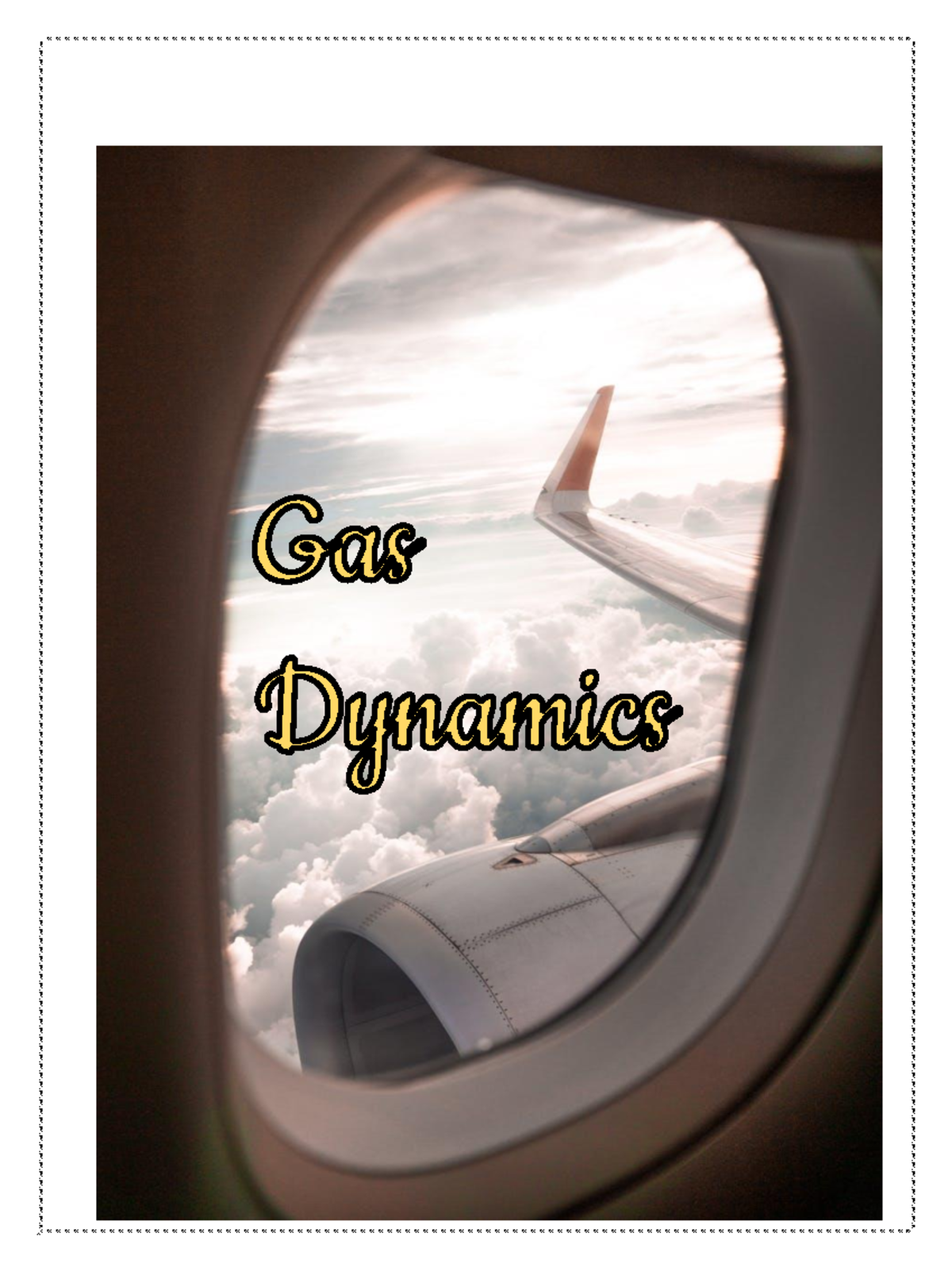 Gas Dynamic - gas - Chapter 2: Fundamentals of compressible flow Derive ...