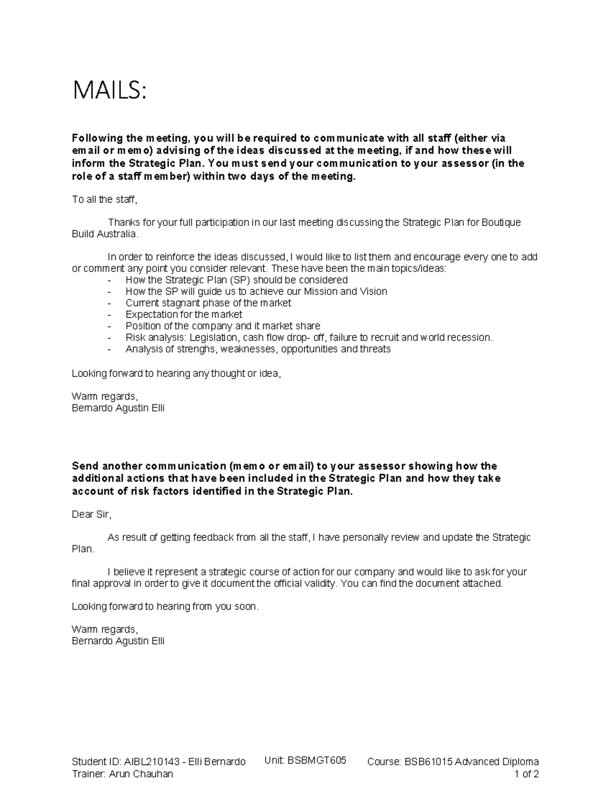 Task2 - Mails and Role Play Notes for the assessment - MAILS: Following ...