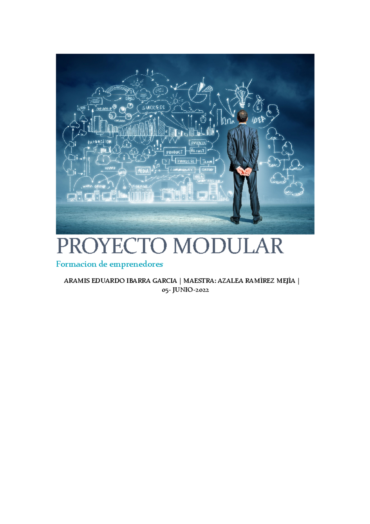 Proyecto Modular - PROYECTO MODULAR Formacion de emprenedores ARAMIS EDUARDO IBARRA GARCIA ...