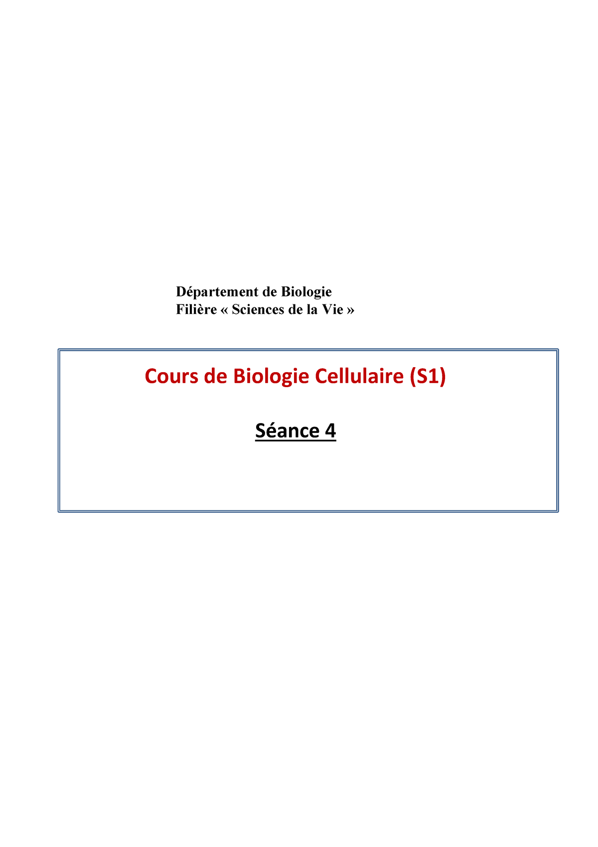 Biologie Cellulaire s1 section 1 et 3 - Cours de Biologie Cellulaire (S1) Séance 4 Département ...