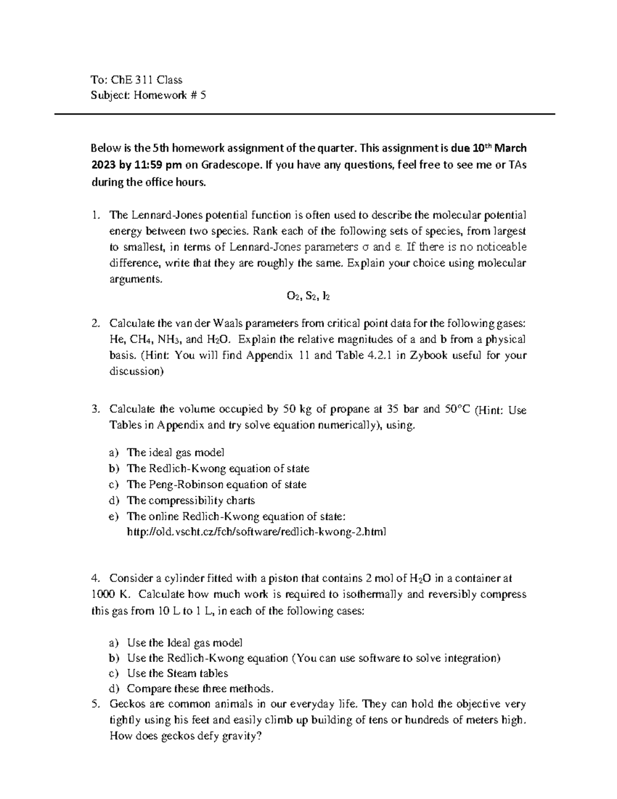 Ch E311 HW5 - Problem statement of homework 5 - To: ChE 311 Class Subject: Homework # 5 Below is ...