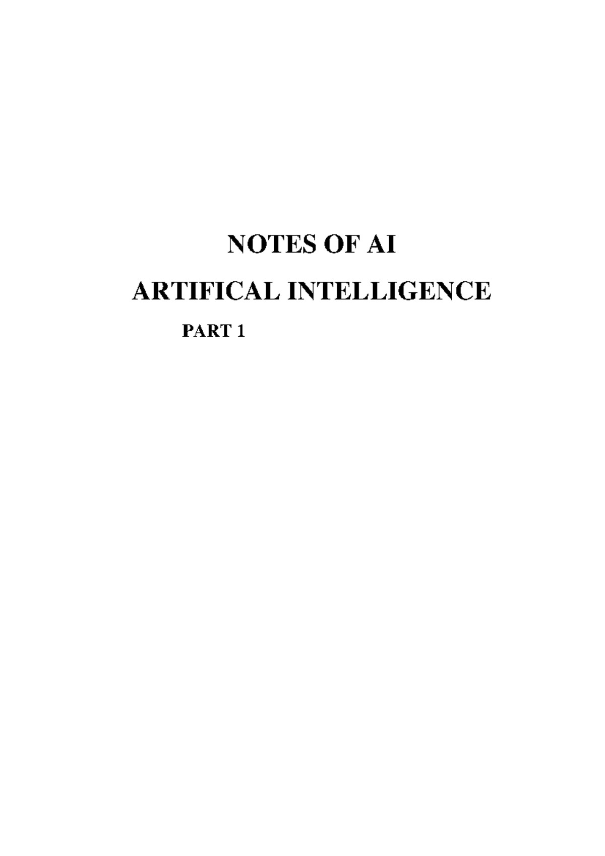 Artifical intelligence notes Part 1 - NOTES OF AI ARTIFICAL ...