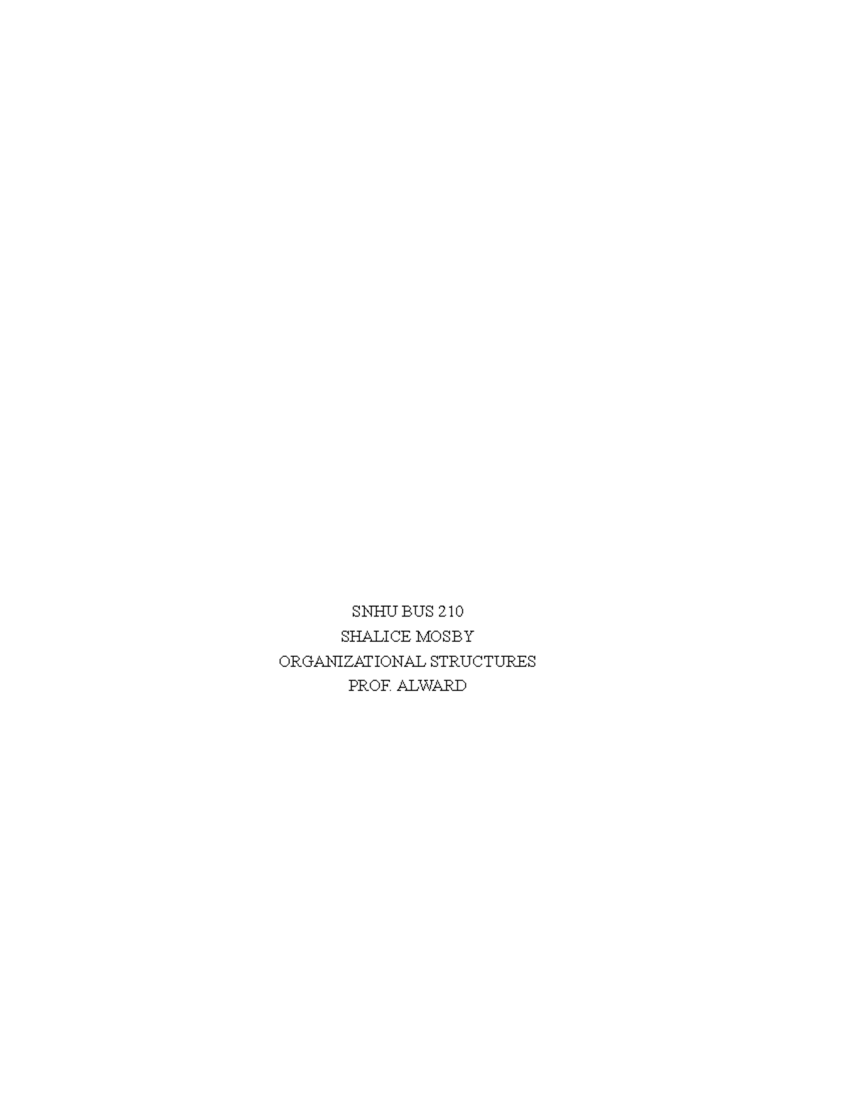 Organizational Structures 1 Grade A - SNHU BUS 210 SHALICE MOSBY ...