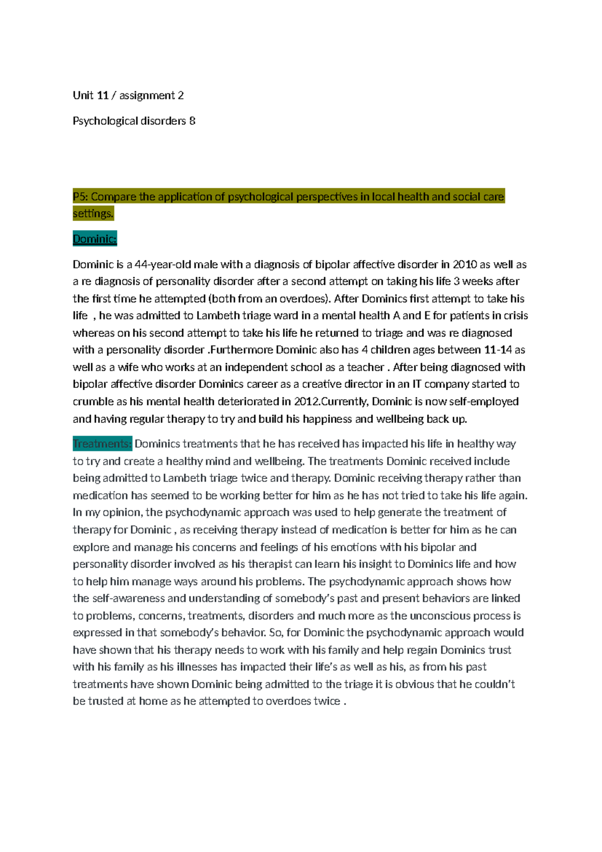 Unit 11 assignment 2 - Unit 11 / assignment 2 Psychological disorders 8 P5: Compare the ...
