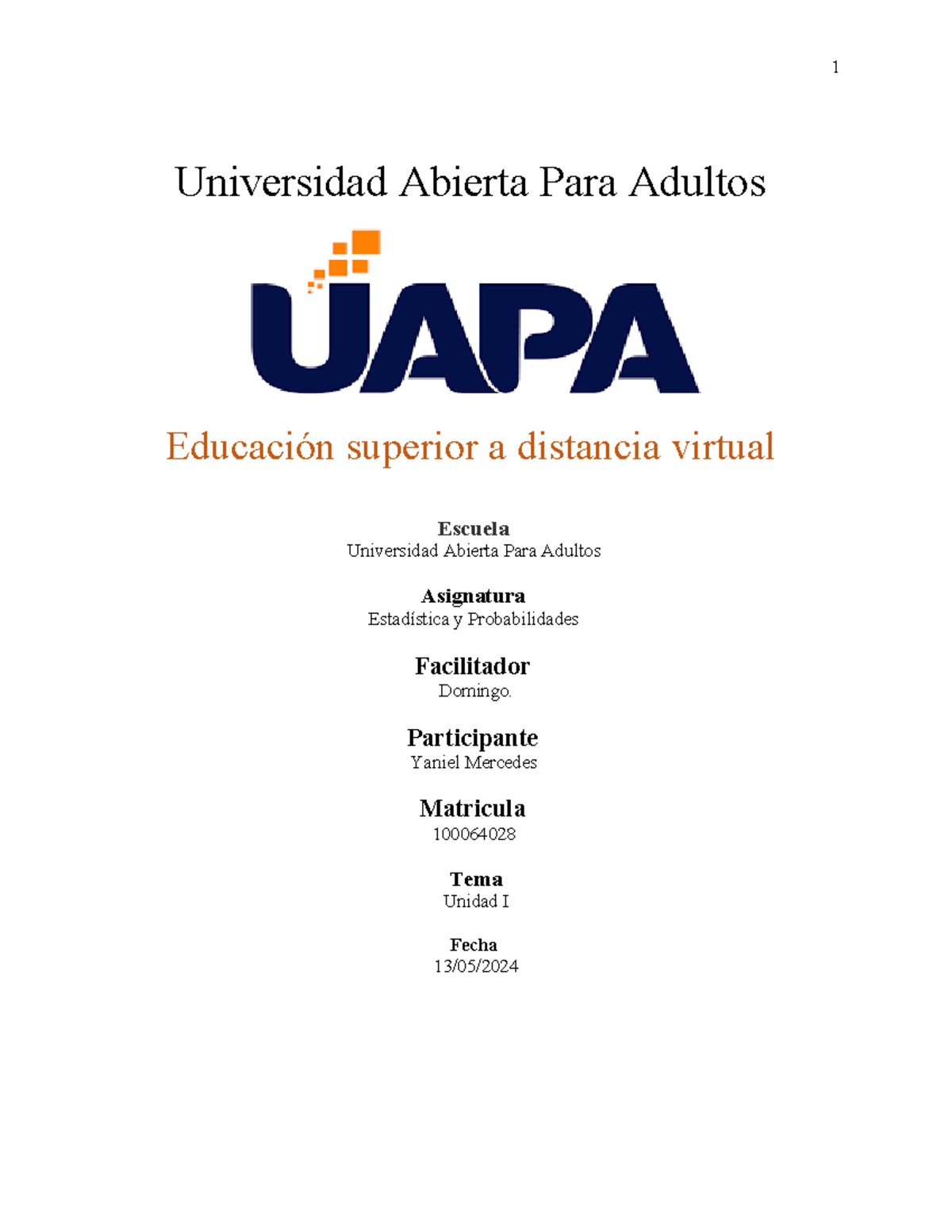 Unidad I - N/A - Universidad Abierta Para Adultos Educación superior a ...
