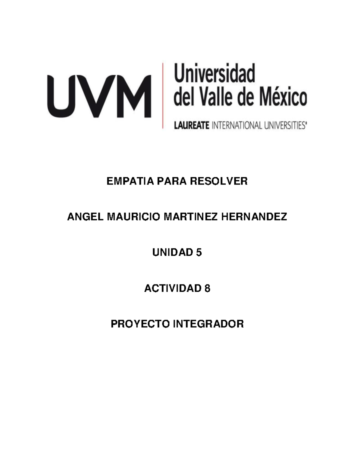 Actividad 8 AMMH - proyecto integrador - EMPATIA PARA RESOLVER ANGEL ...