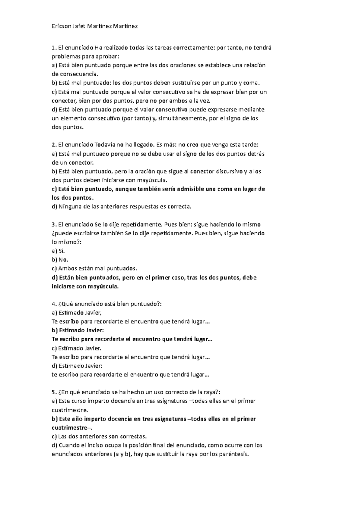 Guia de ejercios signos de punuacion - El enunciado Ha realizado todas las tareas correctamente ...