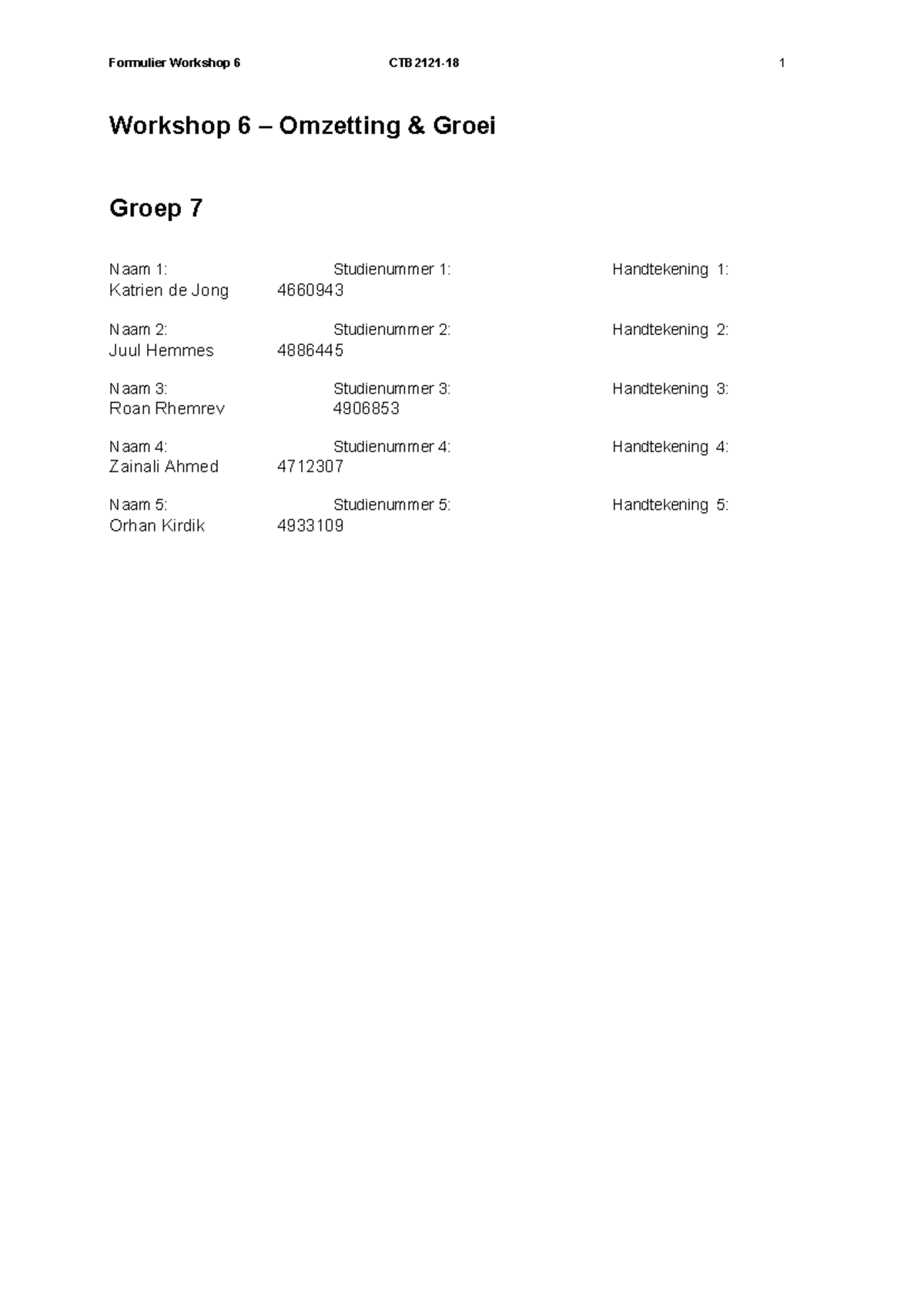 SWM Workshop 6 B7.pdf - Workshop 6 – Omzetting & Groei Groep 7 Naam 1 ...