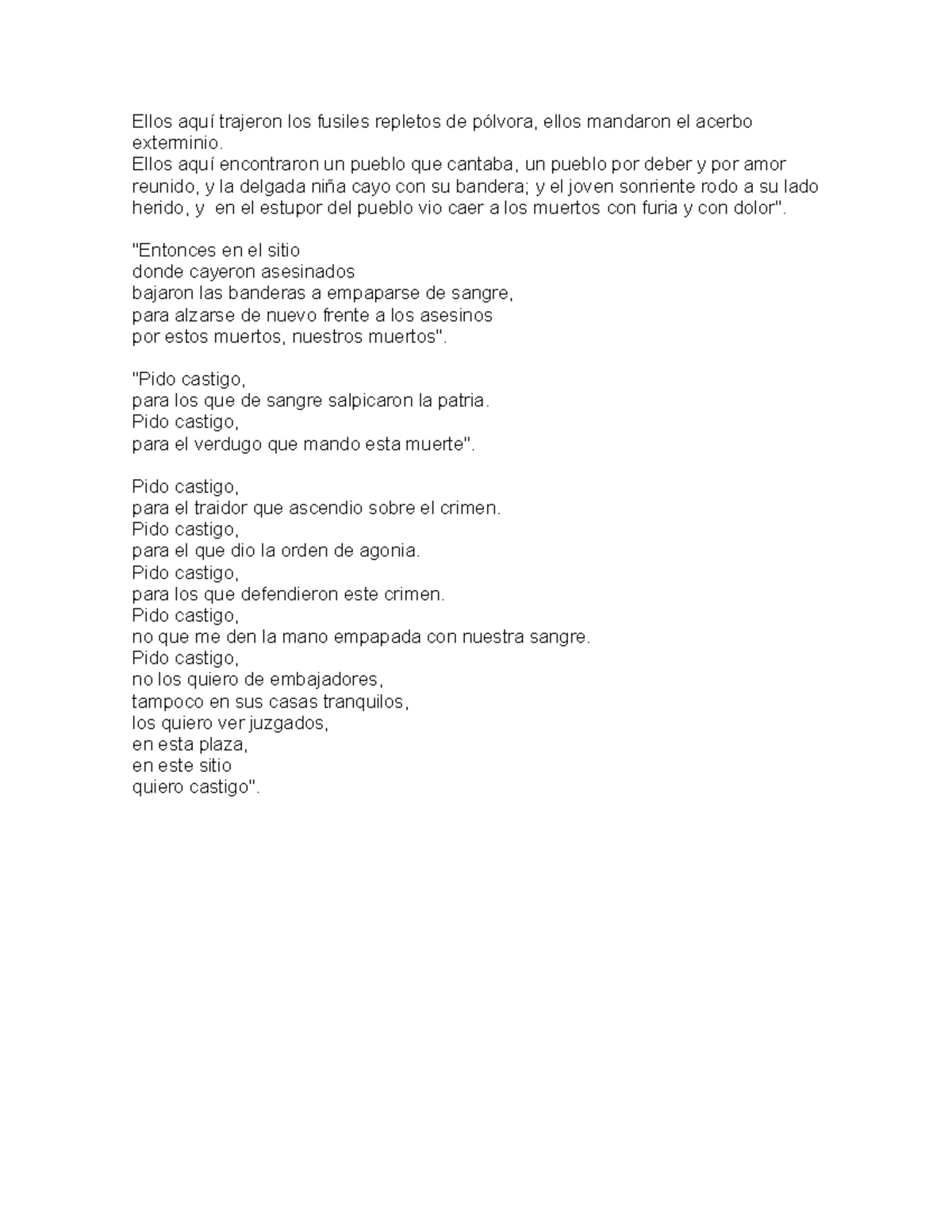 Pido castigo, Pablo Neruda - Ellos aquí trajeron los fusiles repletos ...