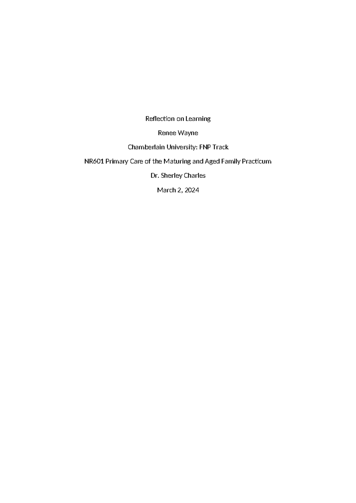 Nr601 week 8 reflection - Reflection on Learning Renee Wayne Chamberlain University: FNP Track ...