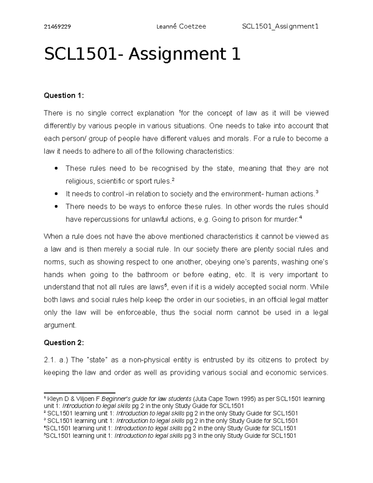 SCL1501- ASS 1 - SCL1501- Assignment 1 Question 1: There is no single ...