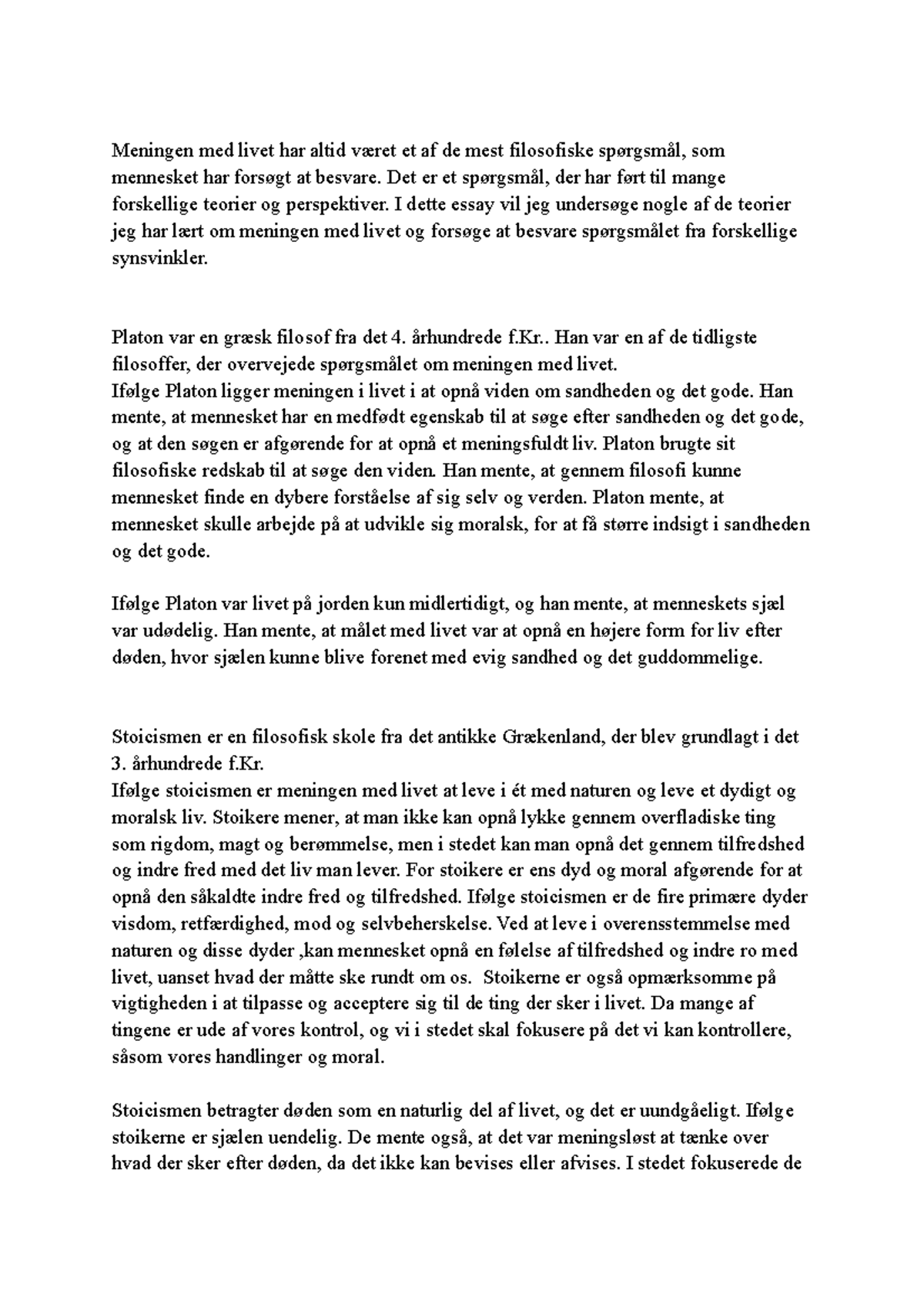 Meningen med livet - Dansk - Meningen med livet har altid været et af de mest filosofiske ...