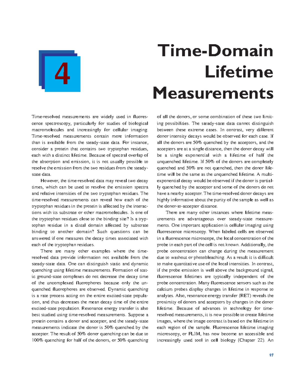 4 - Time domain lifetime measurements - Time-resolved measurements are widely used in fluores ...