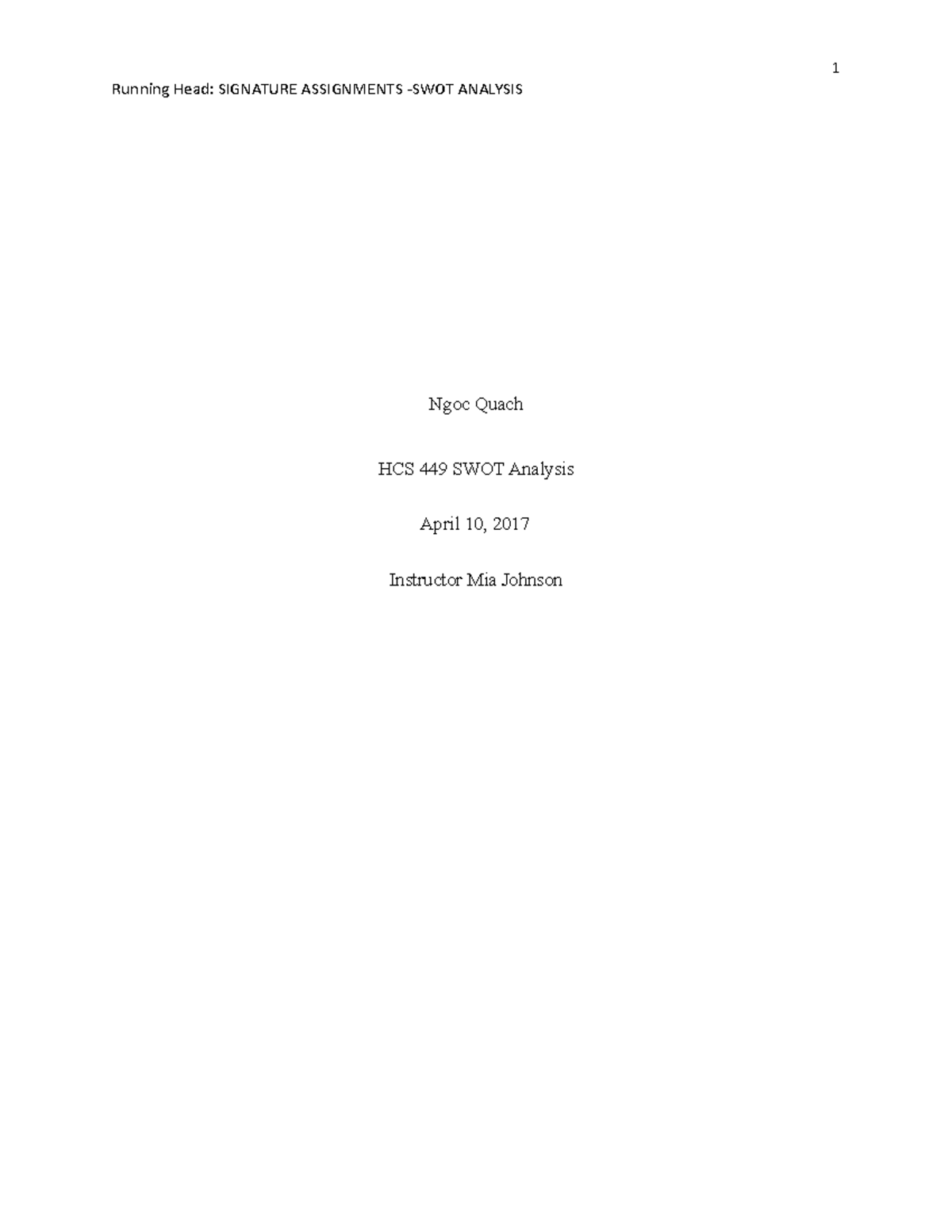 WEEK 2 SWOT Analysis - 1 Running Head: SIGNATURE ASSIGNMENTS -SWOT ...