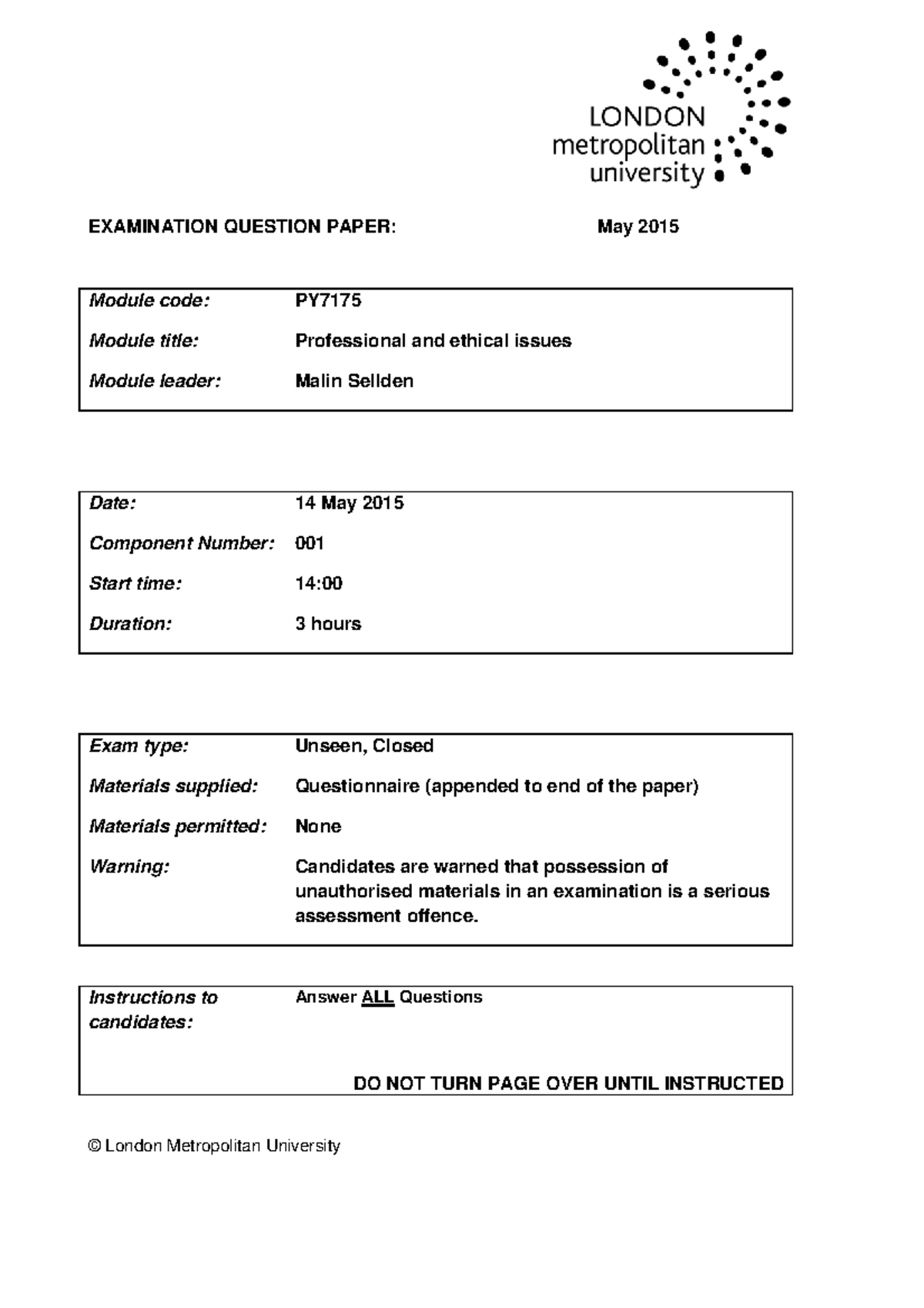 Exam 2014, questions - EXAMINATION QUESTION PAPER: May 2015 Module code: PY7175 Module title ...