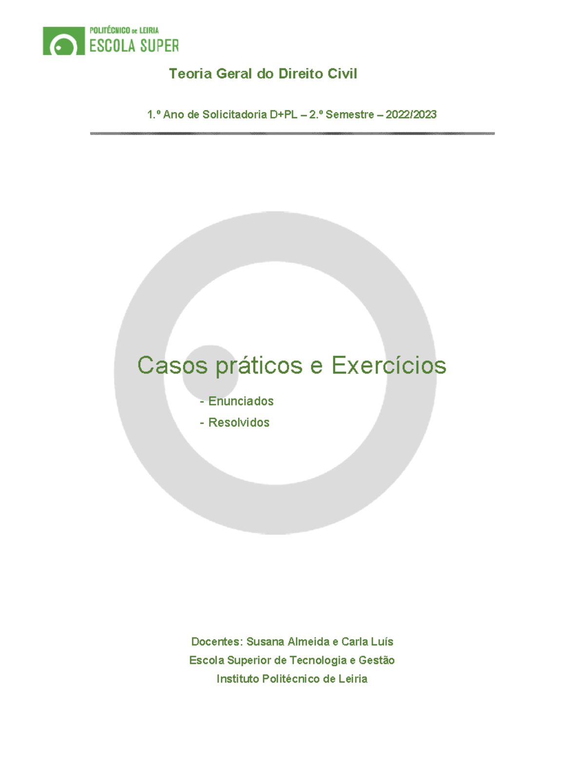 TGDC Casos Exercícios Ea D 22 23 - Teoria Geral do Direito Civil 1.º Ano de Solicitadoria D+PL ...