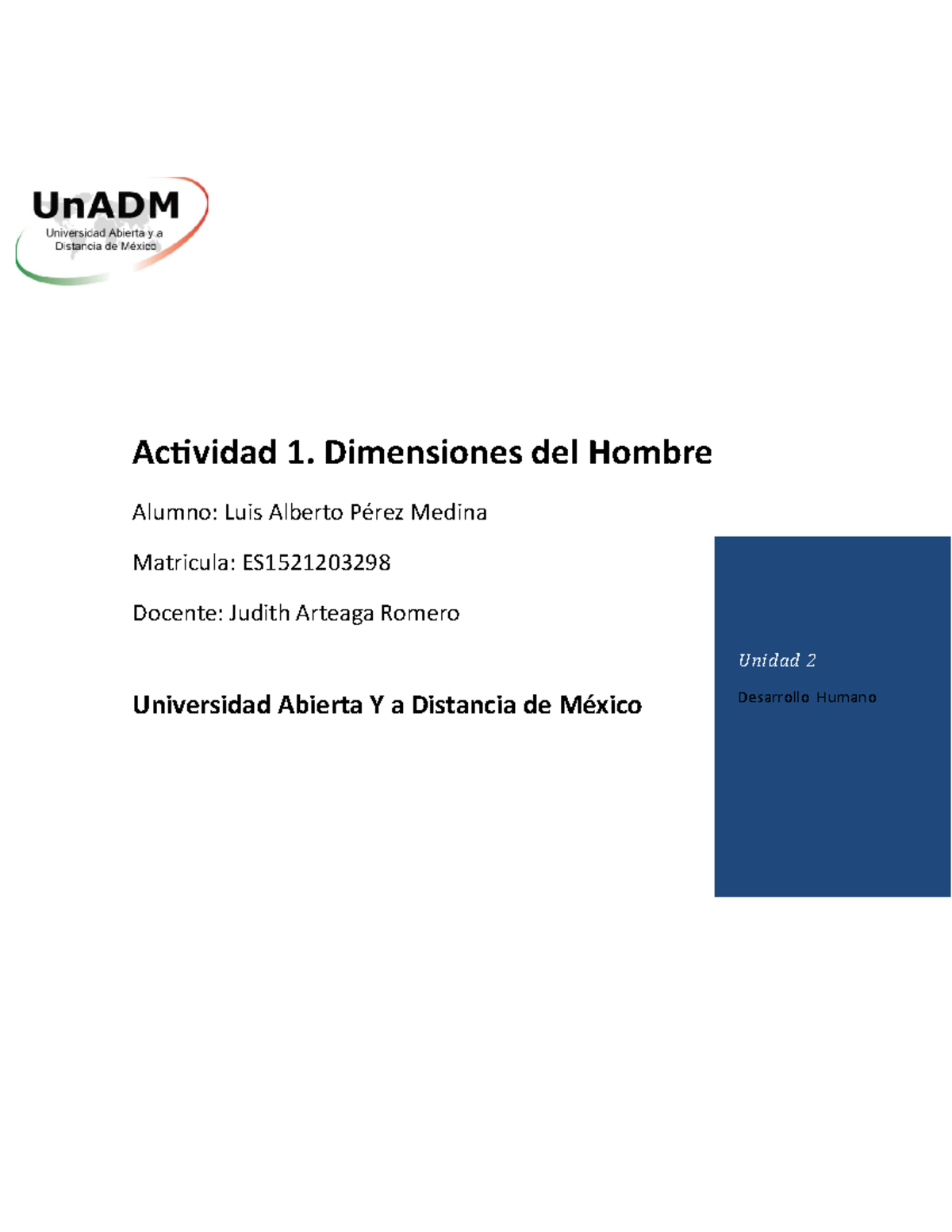 DH U2 A1 LUPM - 2021 - Actividad 1. Dimensiones del Hombre Alumno: Luis Alberto Pérez Medina ...