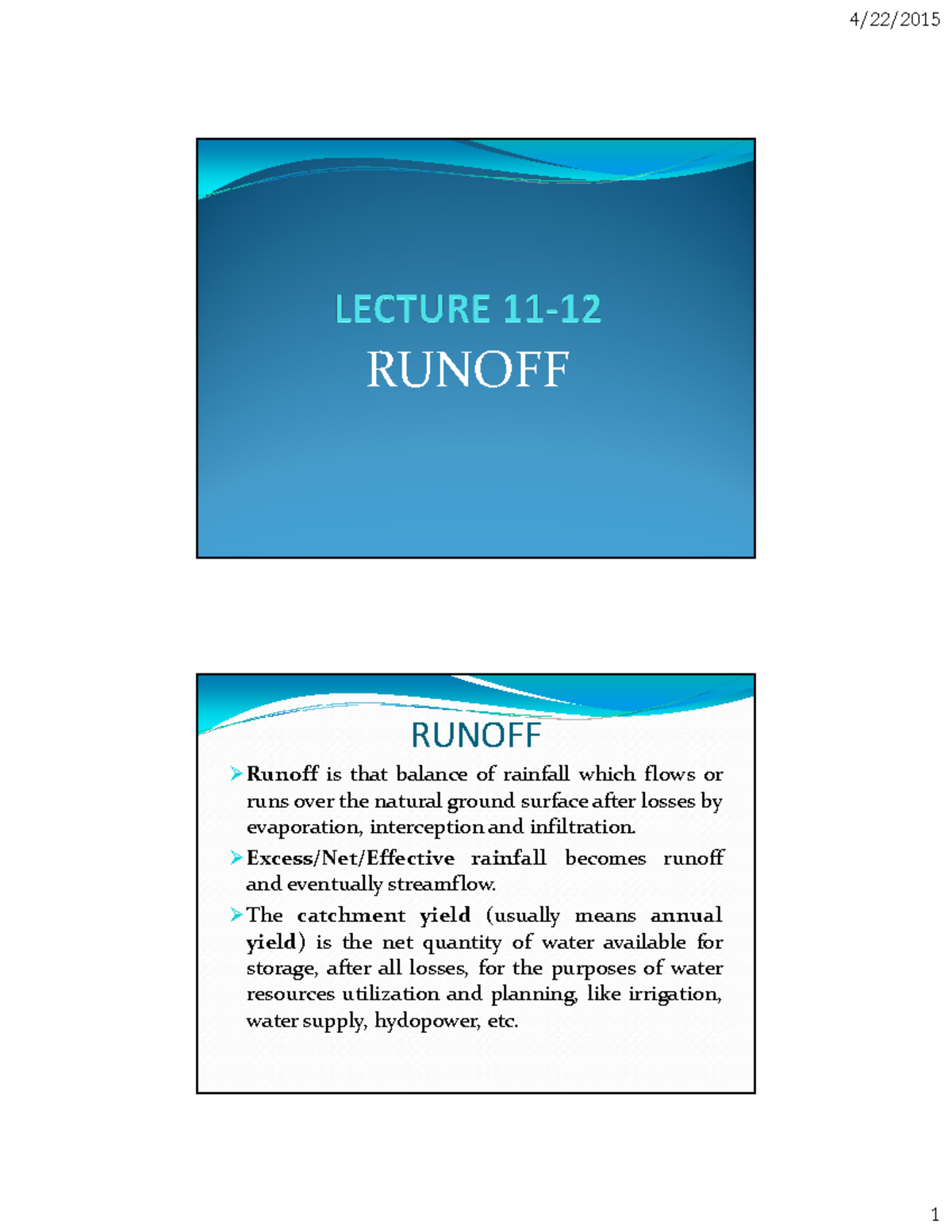 Run off and Estimation of overland flow. - RUNOFF RUNOFF Runoff is that ...