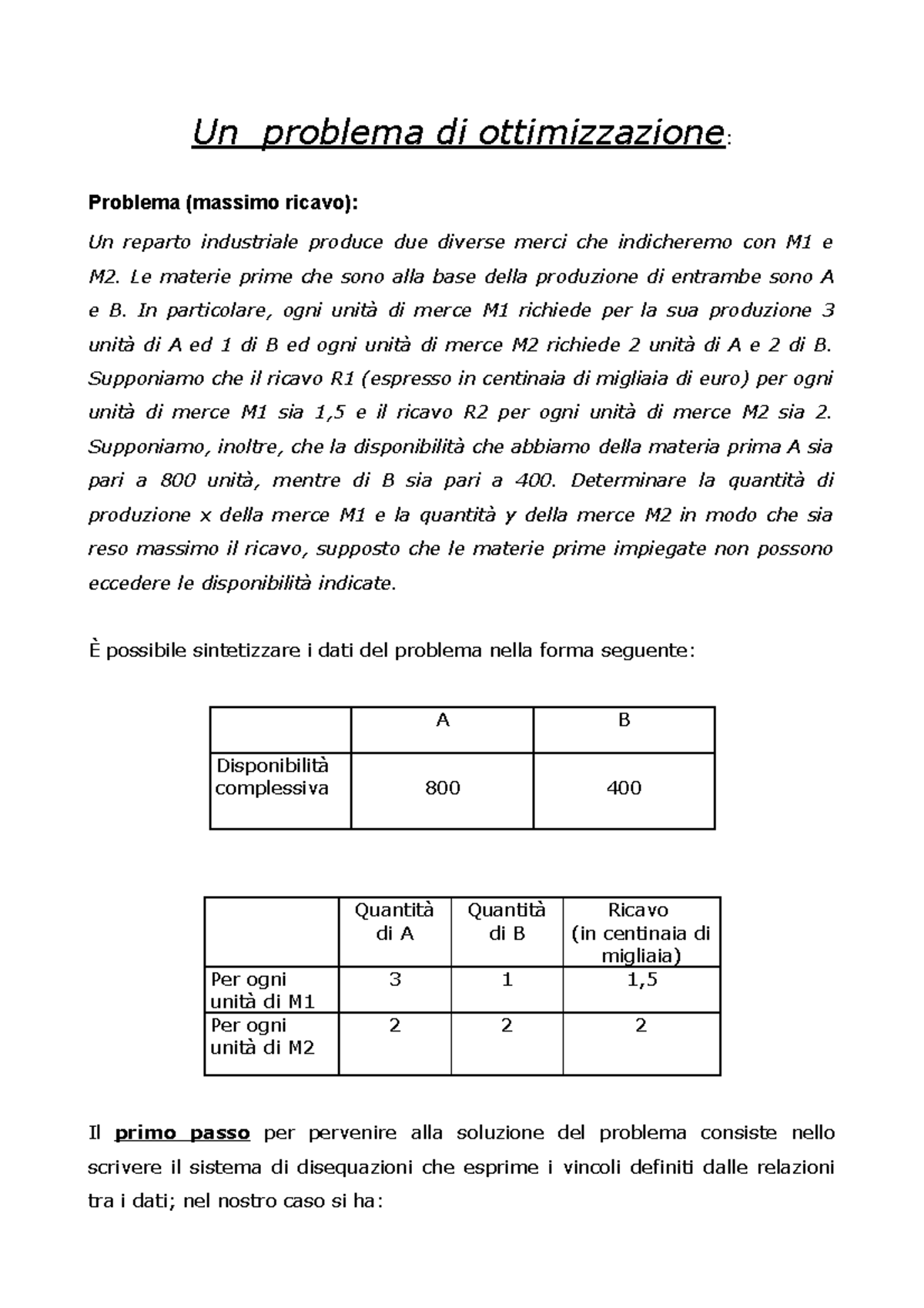 Problema ottimizzazione - Un problema di ottimizzazione : Problema ...