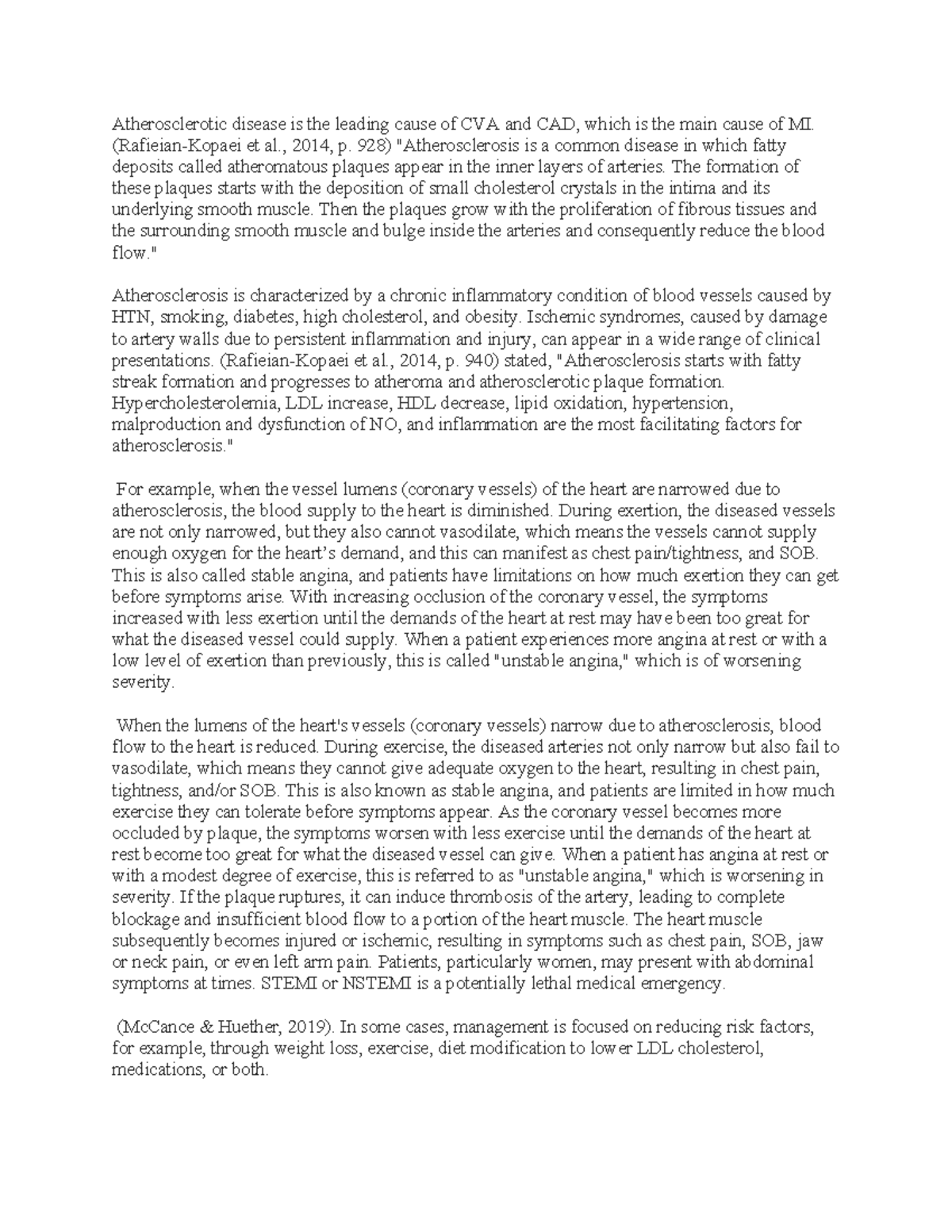 Discussion 2 Q6 patho - Atherosclerotic disease is the leading cause of ...