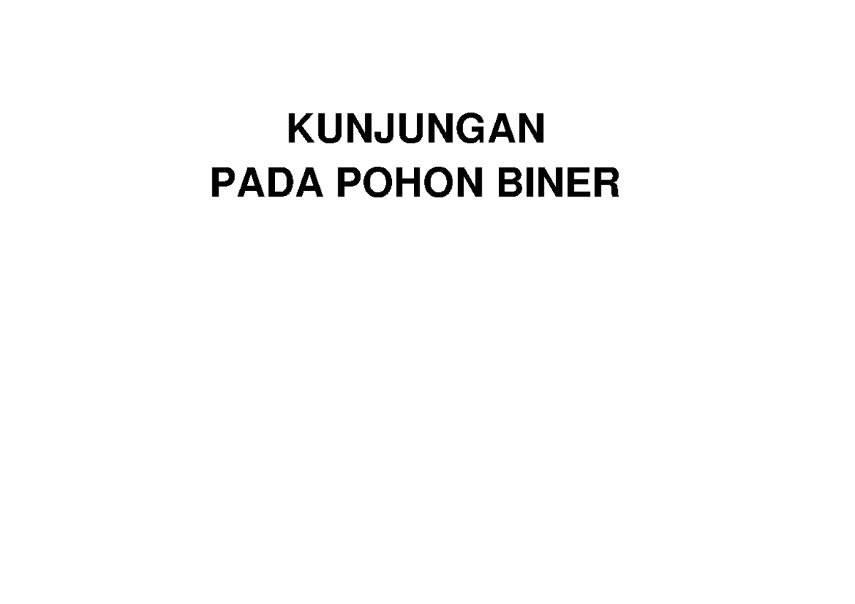 Kunjungan Pada Pohon Biner - KUNJUNGAN PADA POHON BINER NOTASI PREFIX ...