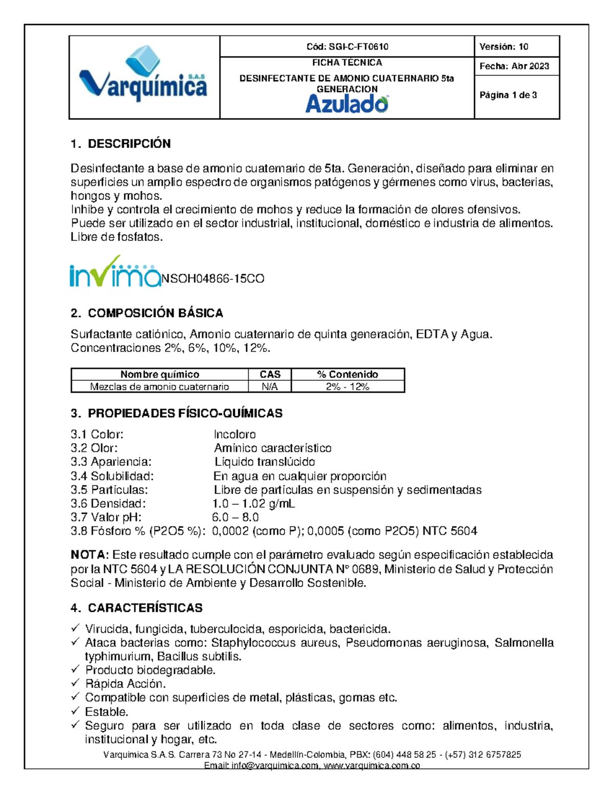 FT0610- Desinfectante de Amonio Cuaternario 5ta Gen - Cód: SGI-C-FT0610 Versión: 10 FICHA ...