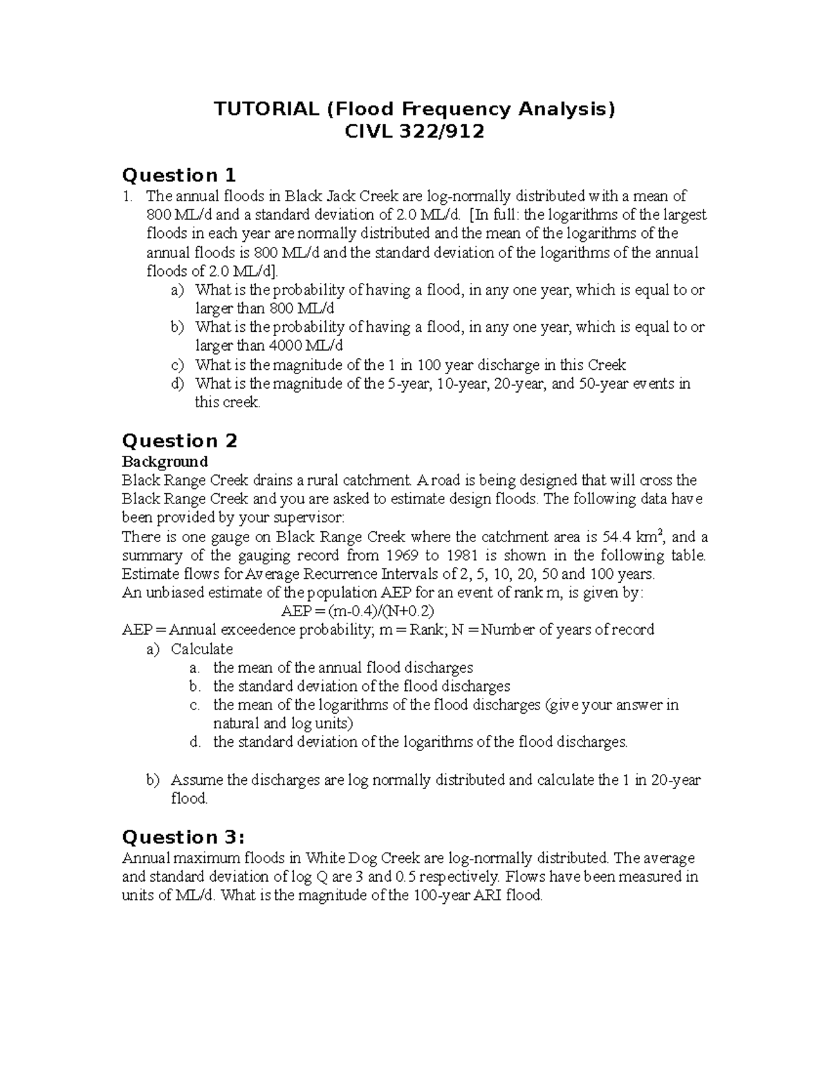 Week 3 Tutorial Questions - TUTORIAL (Flood Frequency Analysis) CIVL 322/ Question 1 The annual ...