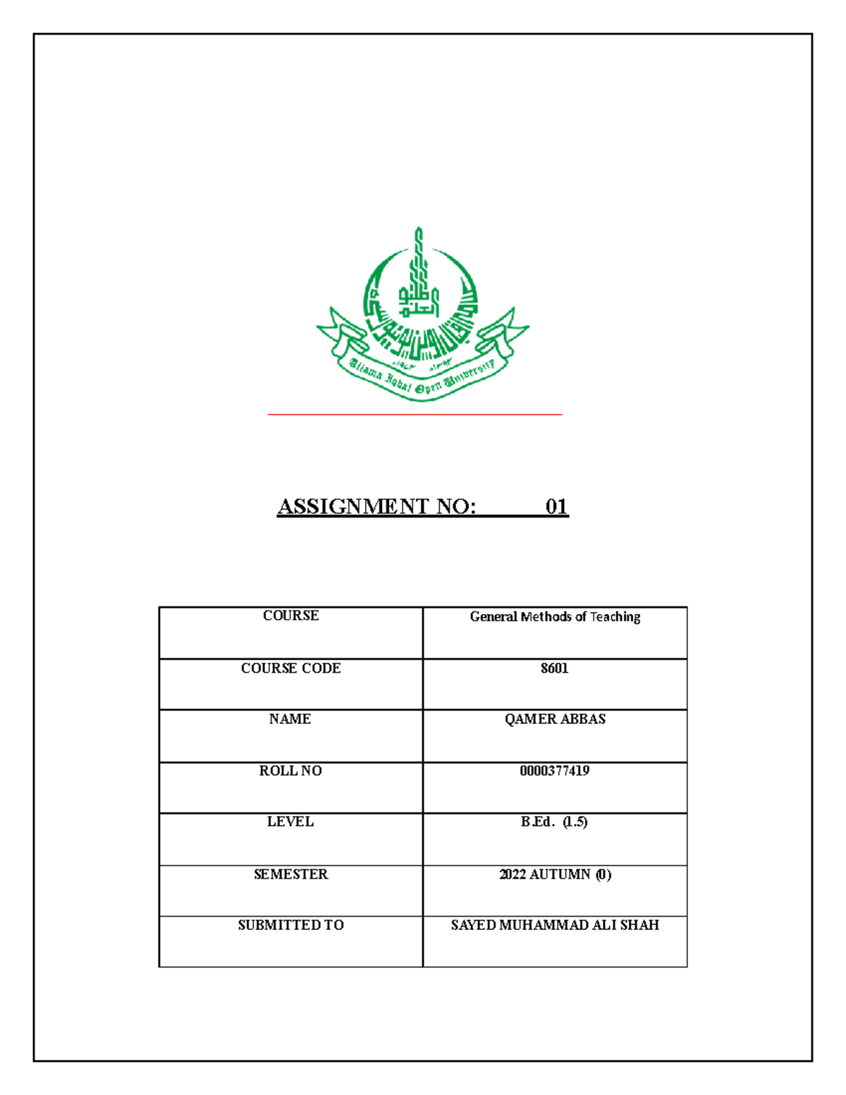 Assignment No 1 Qammer Abbas - ASSIGNMENT NO: 01 COURSE General Methods of Teaching COURSE CODE ...