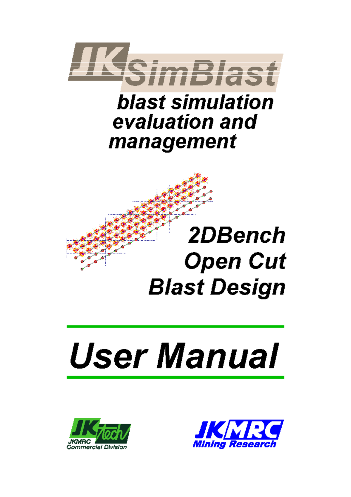 3 2DBench - JK SIMBLAST - blast simulation evaluation and management User Manual Contents ...