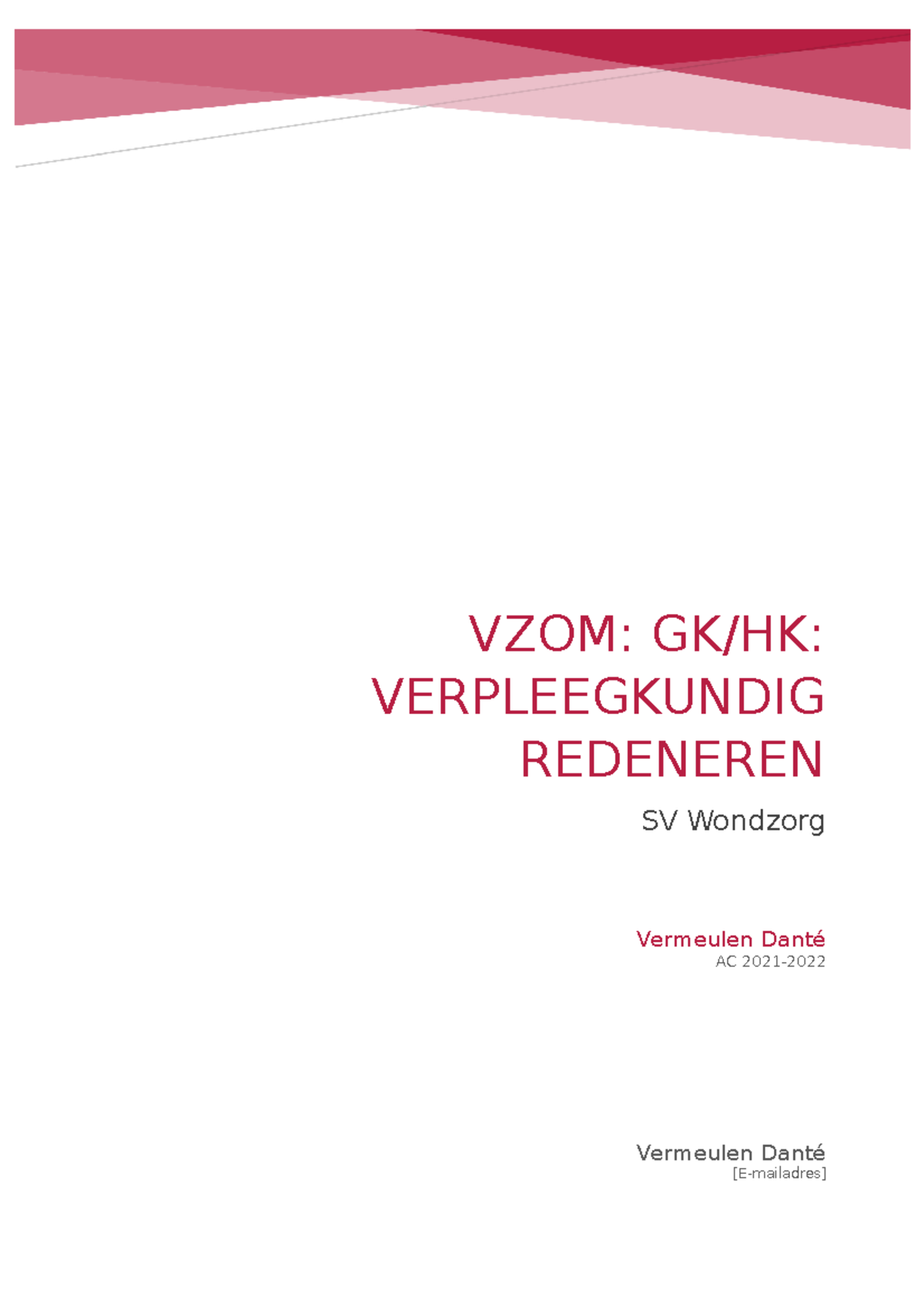 Samenvatting wondzorg -GK/HK: vpk redeneren - VZ Vermeulen Danté [E ...