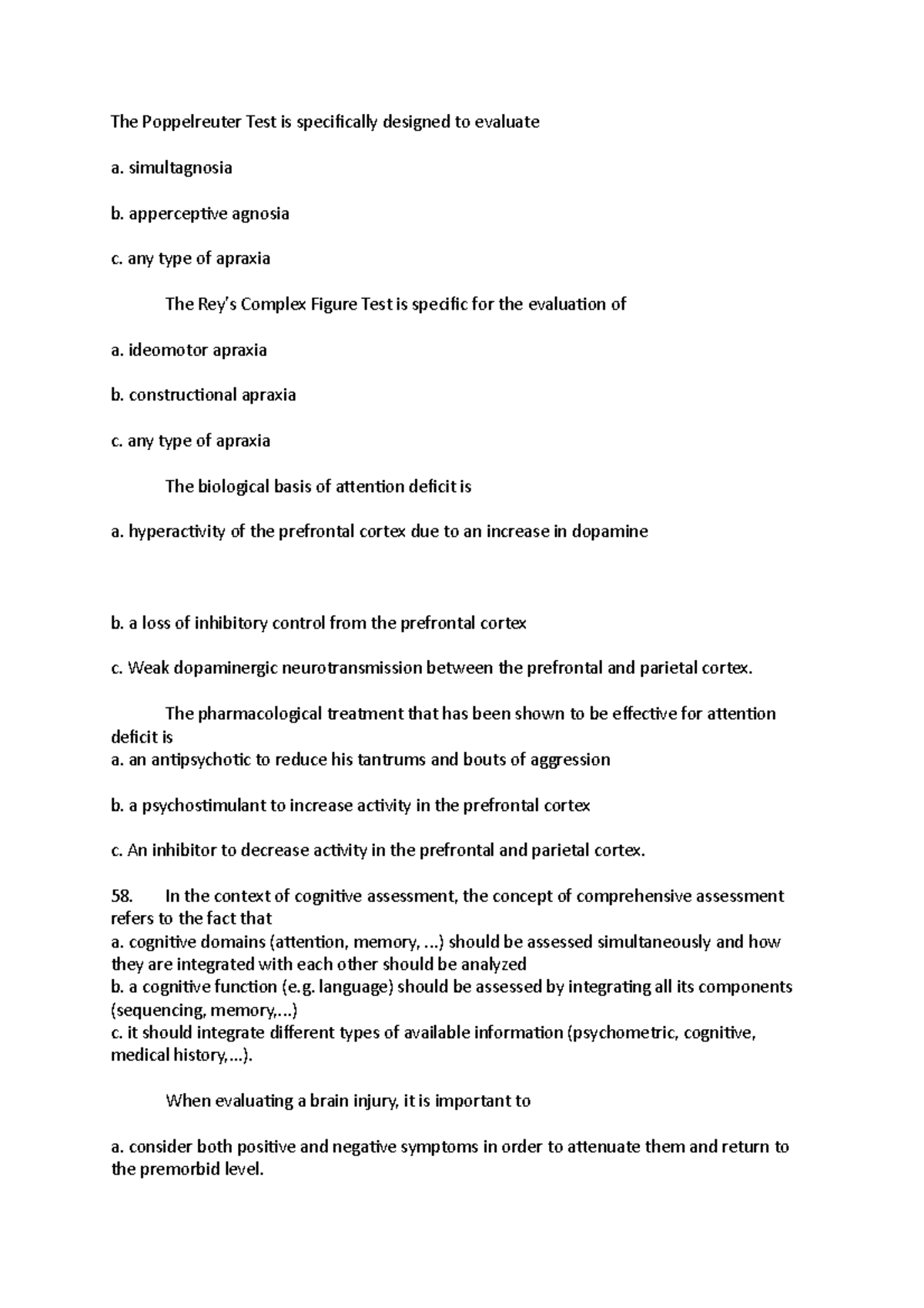 The Poppelreuter Test is specifically designed to evaluate ...