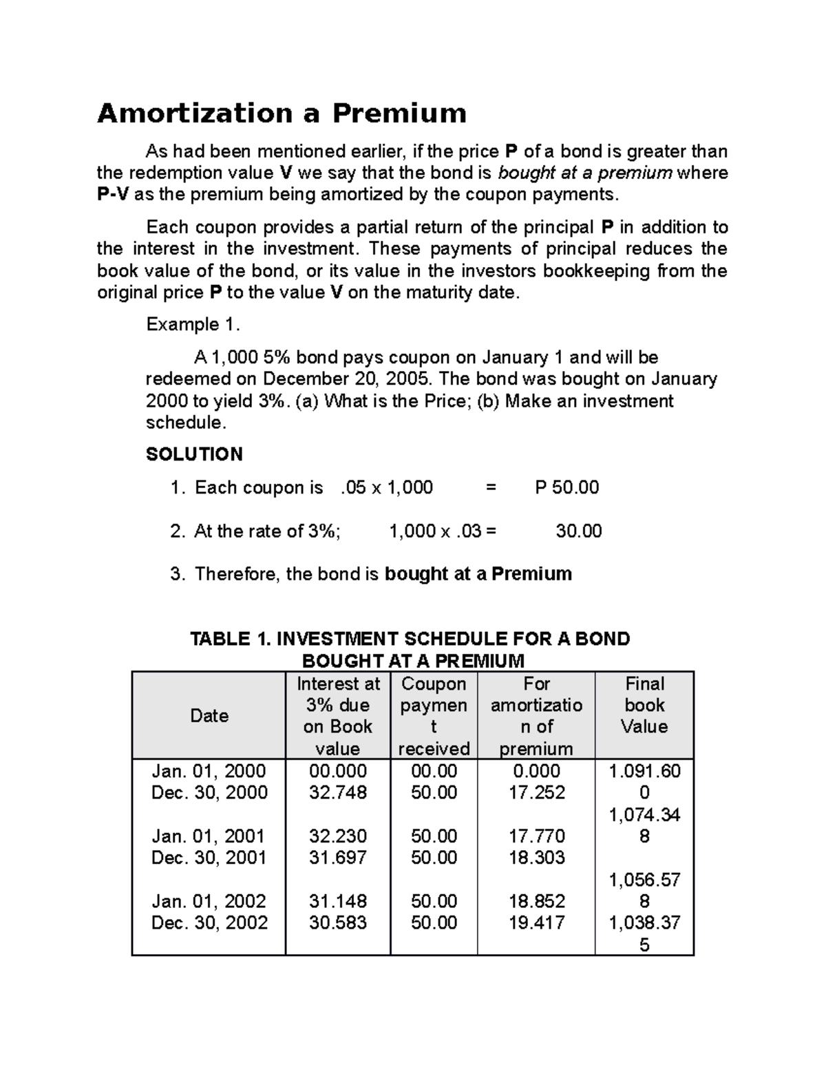 Amortization a Premium - Each coupon provides a partial return of the ...