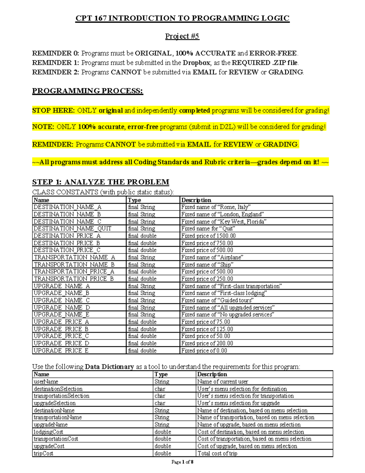 CPT167Project 5 - Project 5 - CPT 167 INTRODUCTION TO PROGRAMMING LOGIC Project REMINDER 0 ...