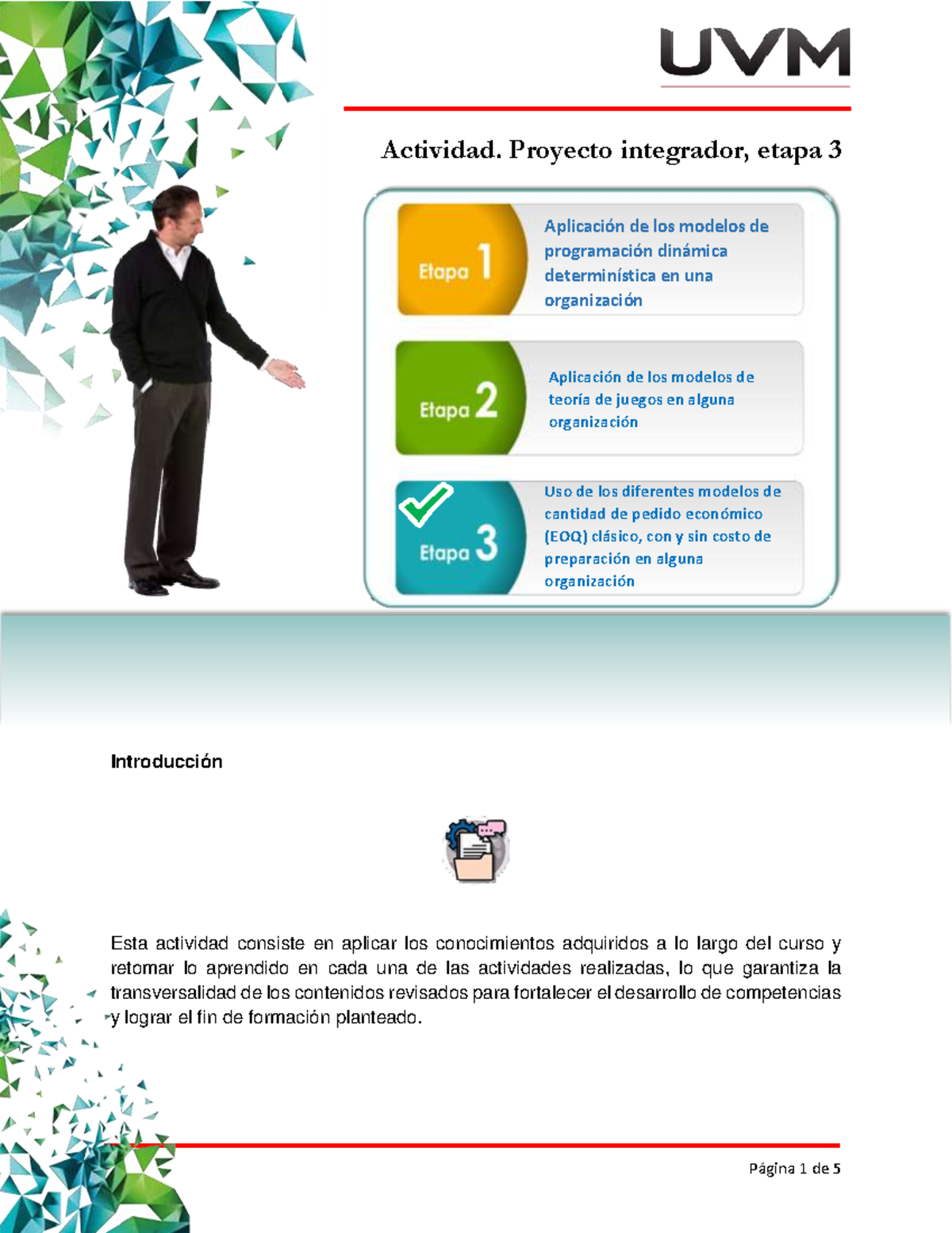 A11 Proyecto - Actividad. Proyecto integrador, etapa 3 Introducción Esta actividad consiste en ...