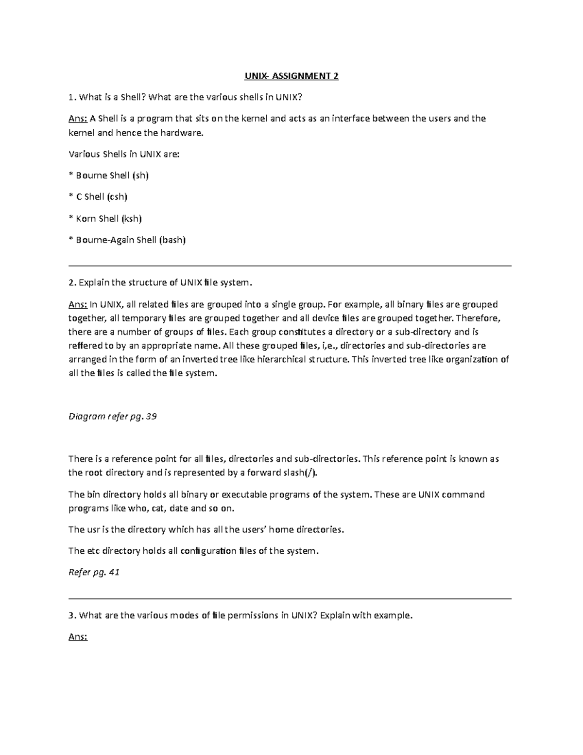 Unix assignment 2 - UNIX- ASSIGNMENT 2 1. What is a Shell? What are the various shells in UNIX ...