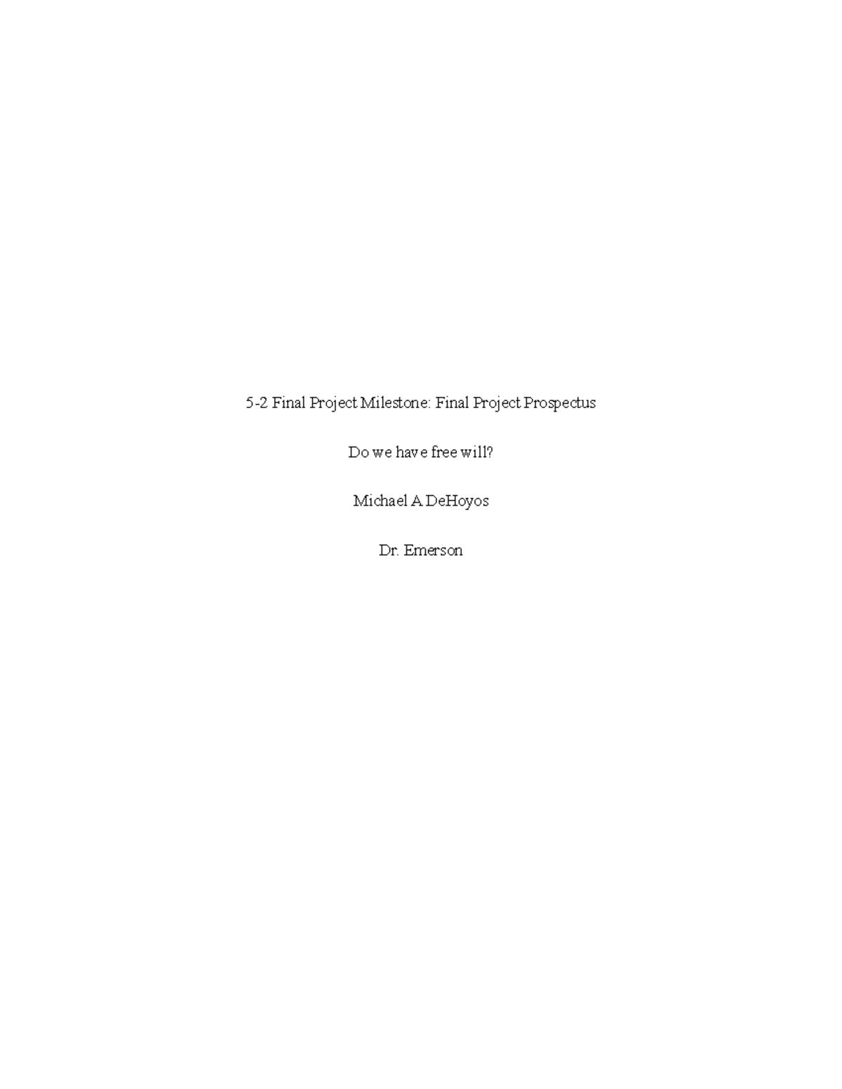 PHL 210 Final Project Prospectus - 5-2 Final Project Milestone: Final ...