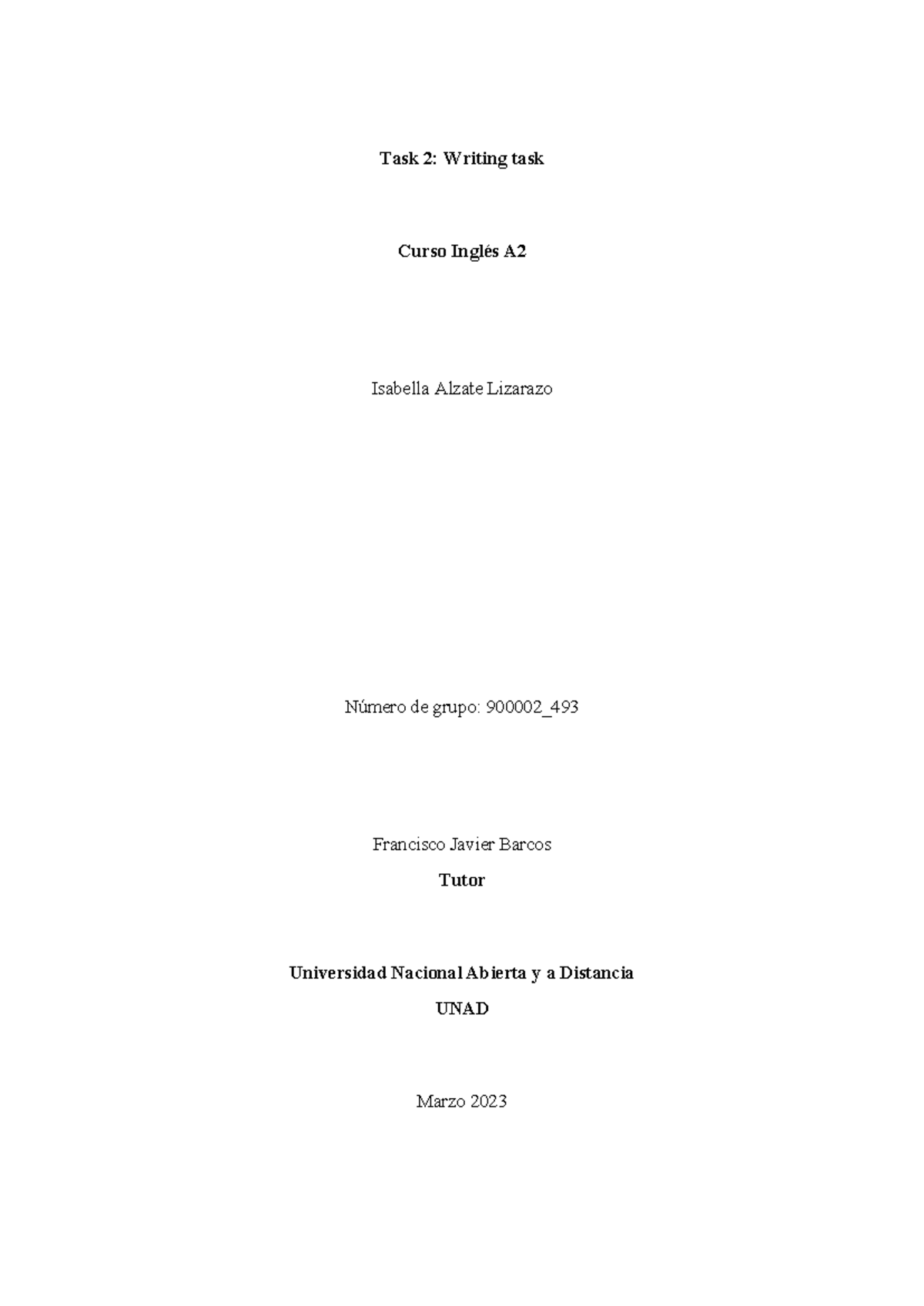 Trabajo colaborativo ingles A2 - Task 2: Writing task Curso Inglés A Isabella Alzate Lizarazo ...