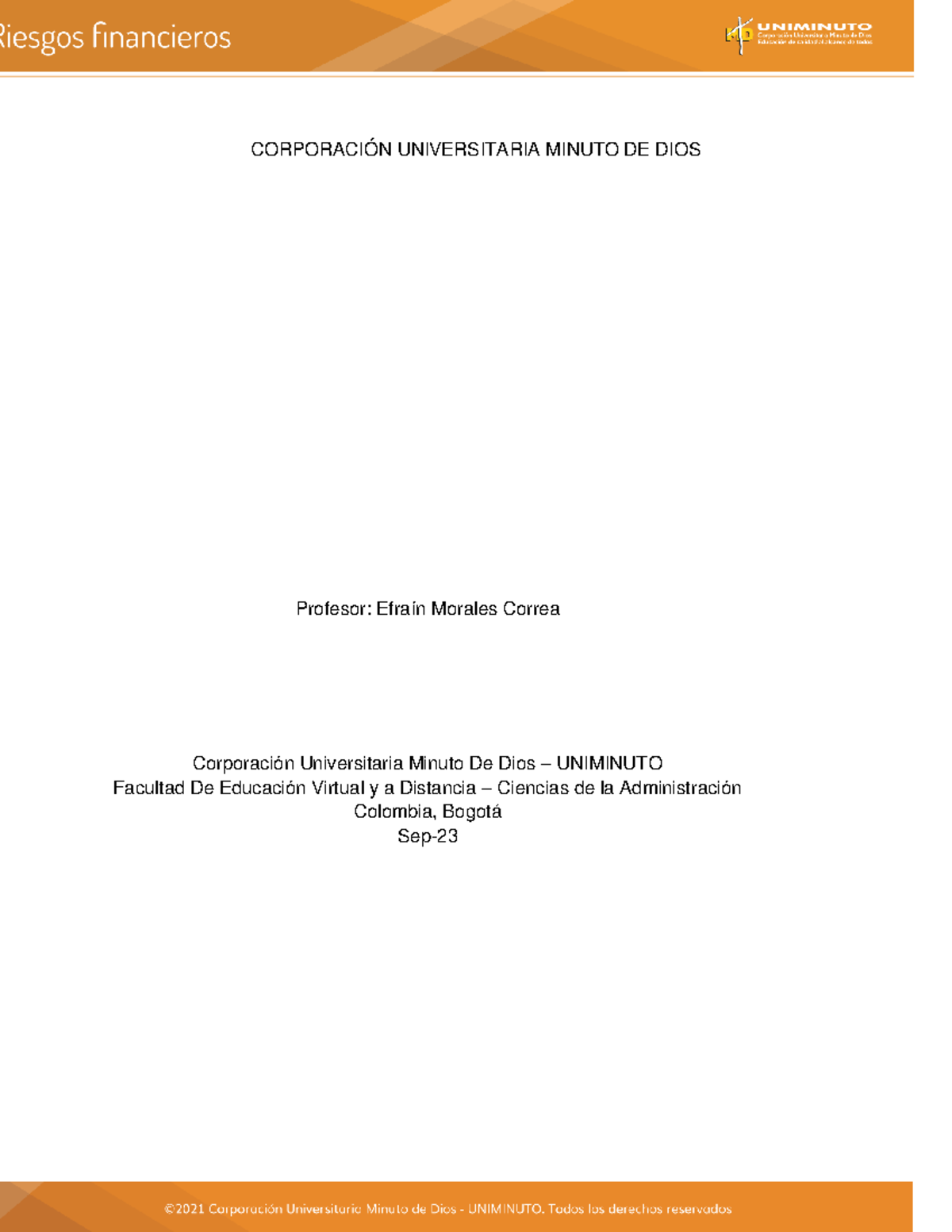 Actividad 2 - riesgo financiero - CORPORACIÓN UNIVERSITARIA MINUTO DE DIOS Profesor: Efraín ...