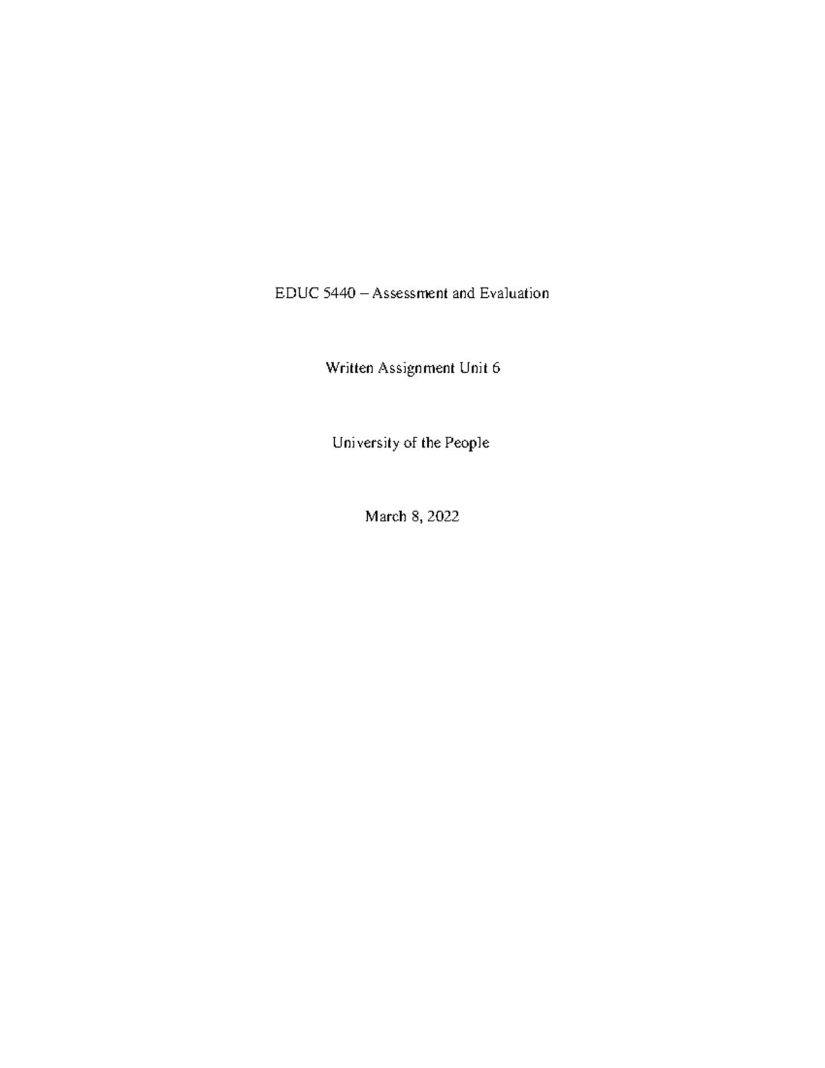 EDUC 5440 Written Assignment UNIT 6 - EDUC 5440 – Assessment and Evaluation Written Assignment ...