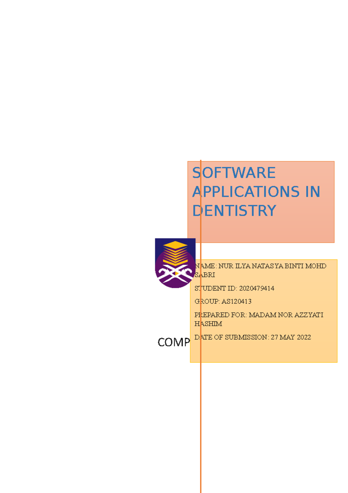 CSC134 Assignment - SOFTWARE APPLICATIONS IN DENTISTRY NAME: NUR ILYA NATASYA BINTI MOHD SABRI ...