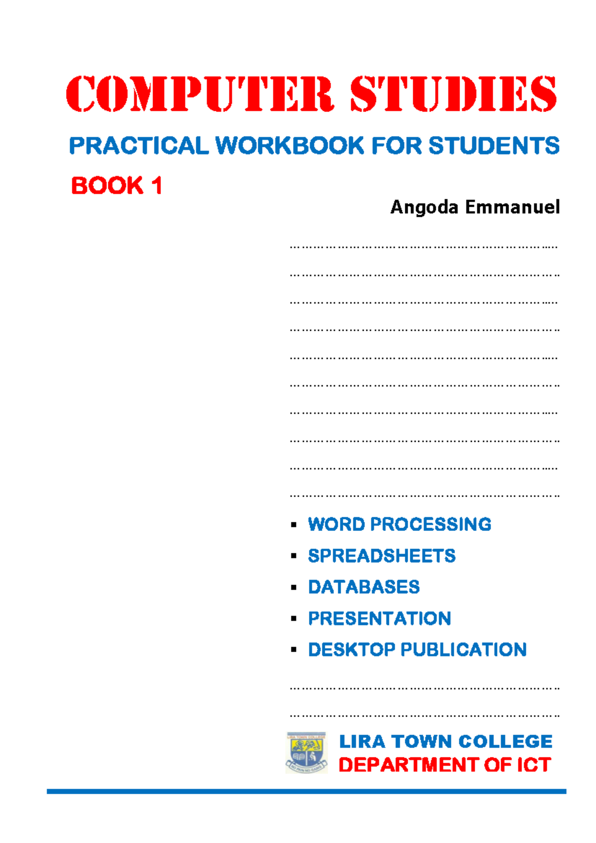 Computer Studies Practical- Workbook-1ict - Angoda Emmanuel PRACTICAL ...