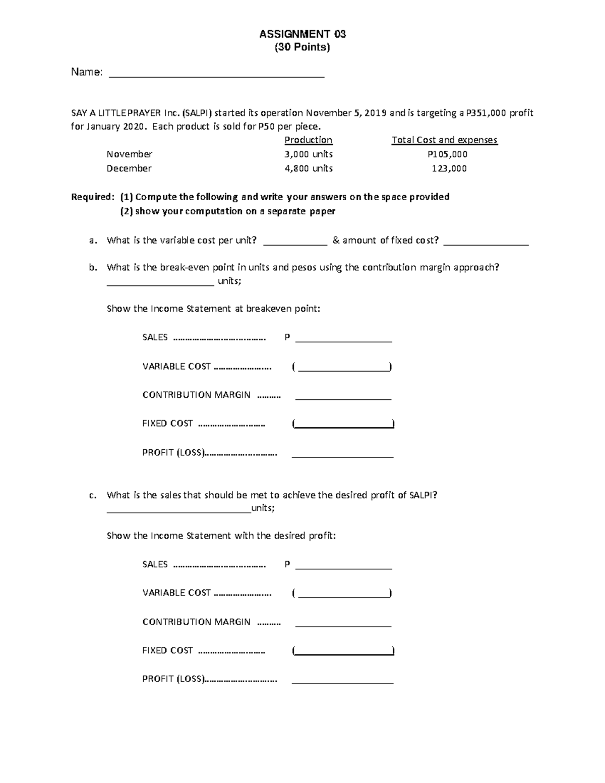 Assignment 03 - ASSIGNMENT 03 ( 30 Points) Name: ____________________________________ SAY A ...