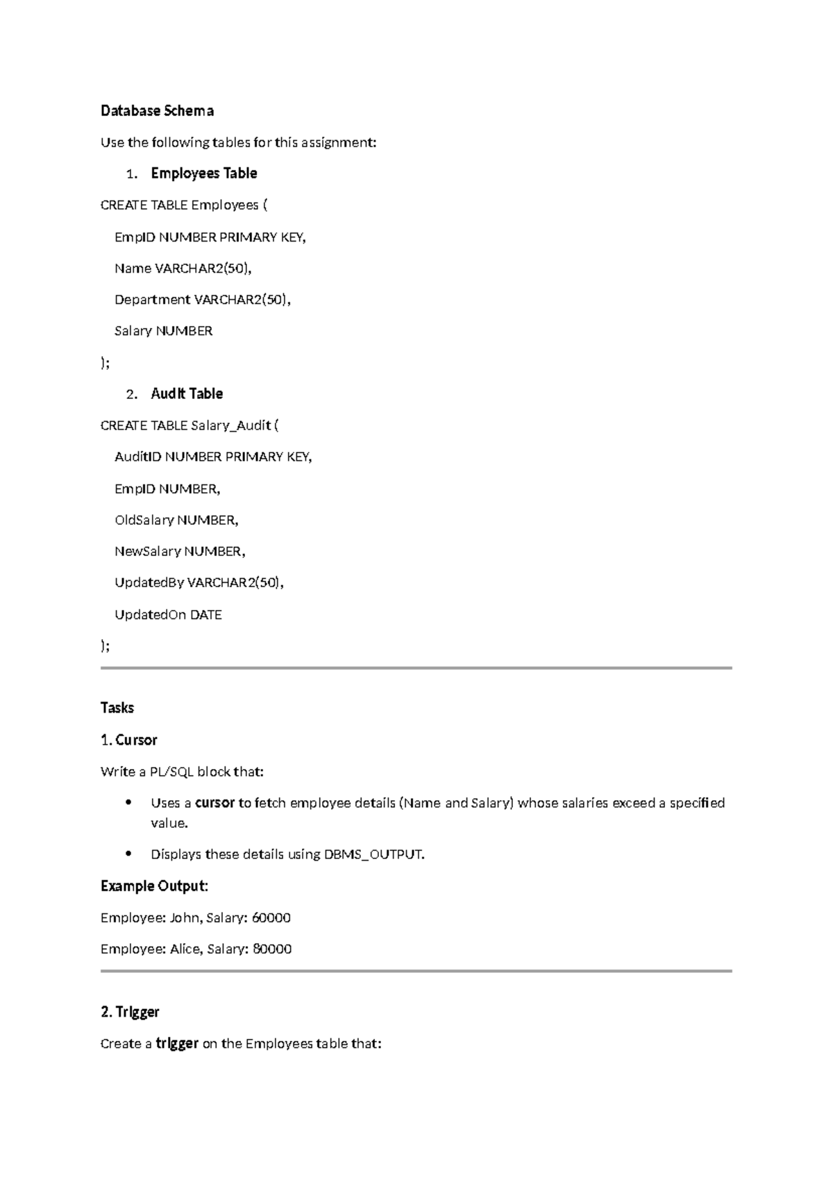 PLsql cursor, procedure,trigger - Database Schema Use the following tables for this assignment ...