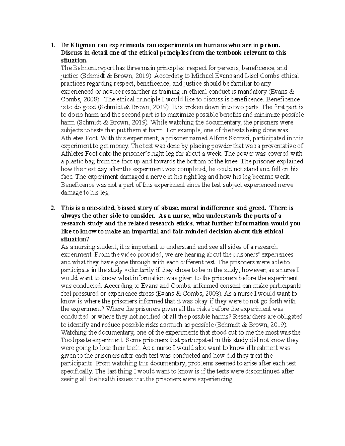 Ethics discussion post - 1. Dr Kligman ran experiments ran experiments ...