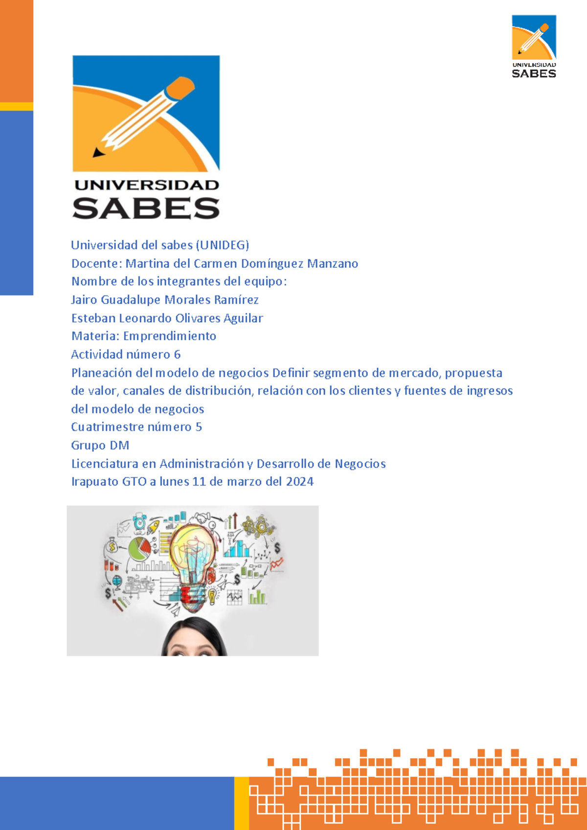 Actividad 6 Emprendimiento Act 6 - Universidad del sabes (UNIDEG ...