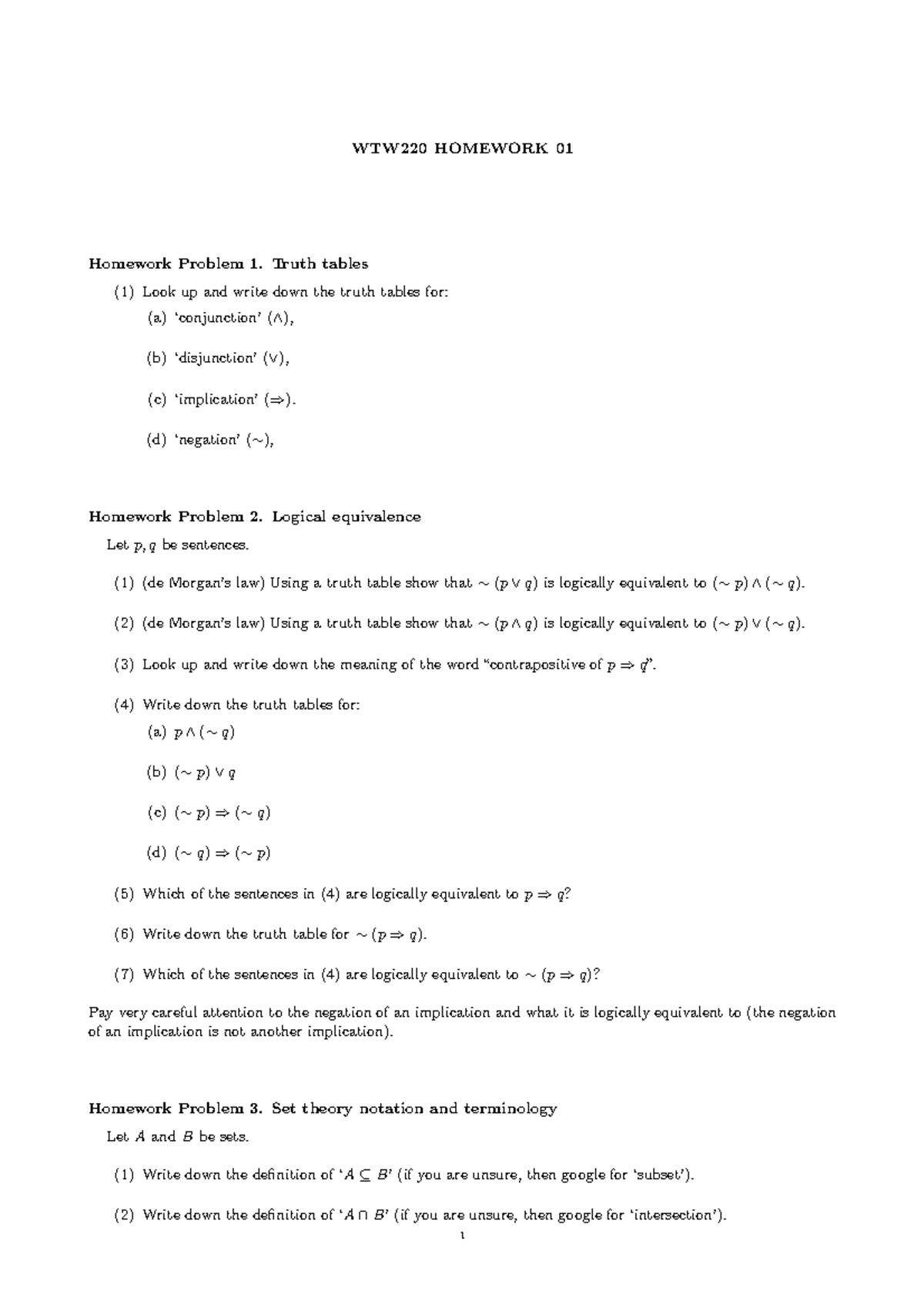 Hw 01 - Homework assignment 1 - WTW220 HOMEWORK 01 Homework Problem 1. Truth tables (1) Look up ...